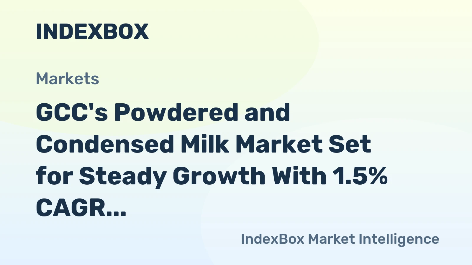 GCC's Powdered and Condensed Milk Market Set for Steady Growth With 1.5% CAGR Through 2035