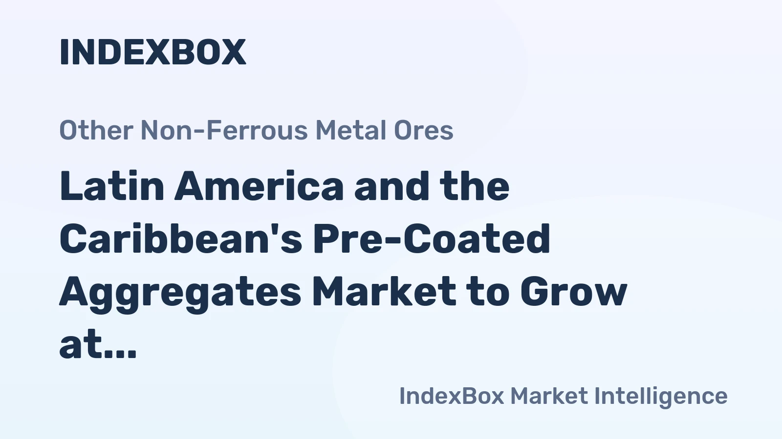 Latin America and the Caribbean's Pre-Coated Aggregates Market to Grow at CAGR of +2.2% Reaching $17M by 2035