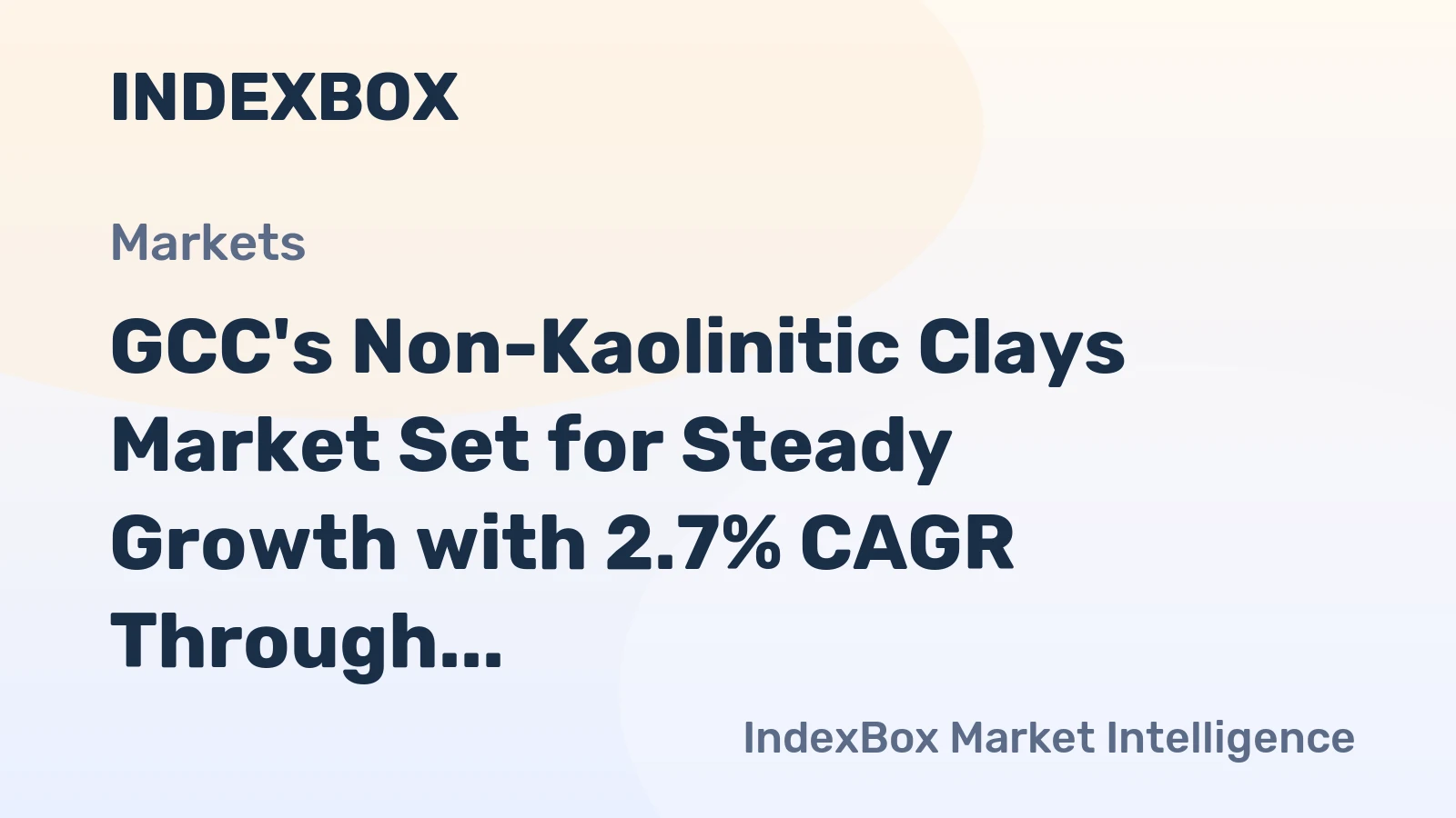 GCC's Non-Kaolinitic Clays Market Set for Steady Growth with 2.7% CAGR Through 2035