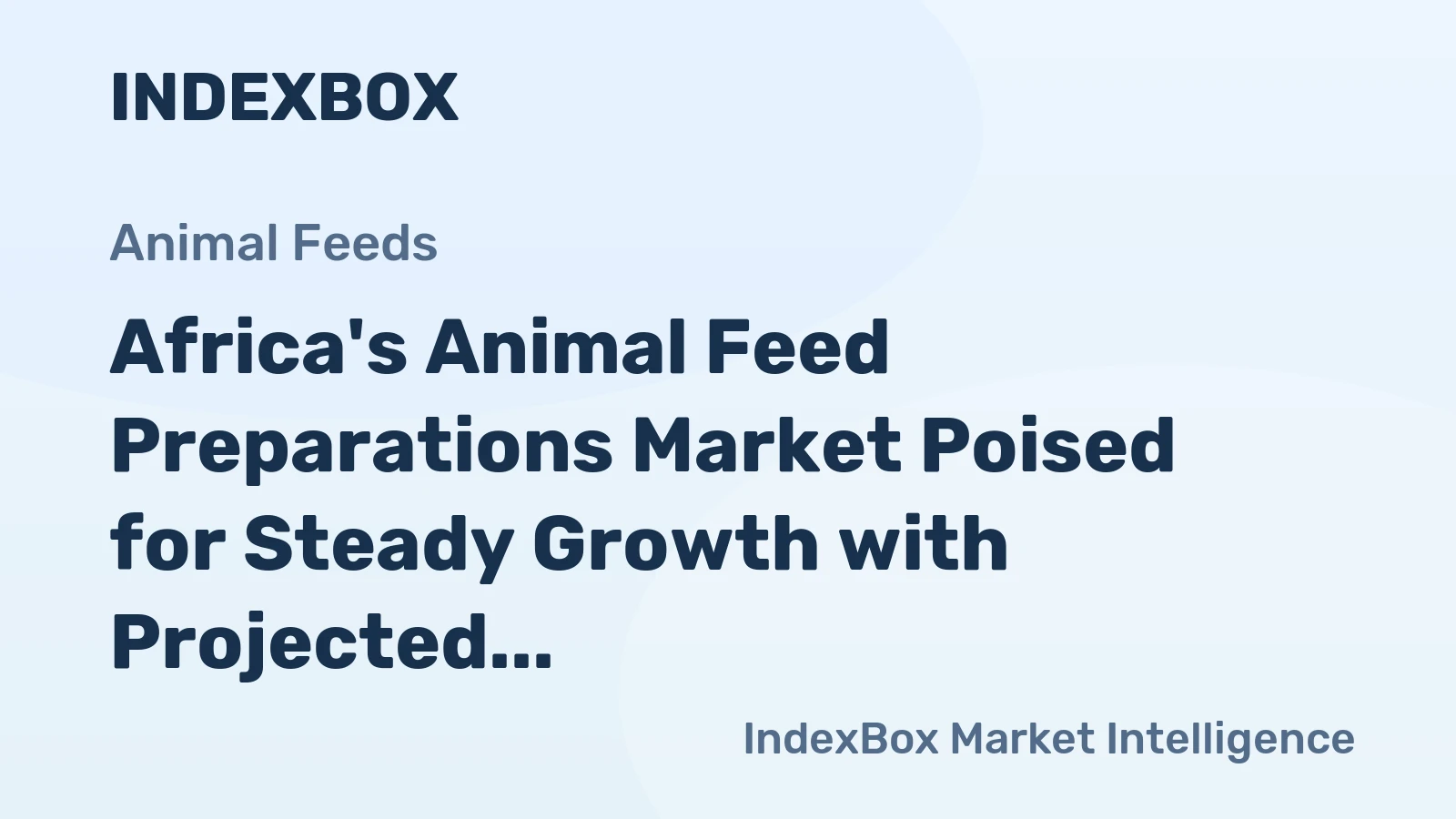 Africa's Animal Feed Preparations Market Poised for Steady Growth with Projected 1.2% CAGR