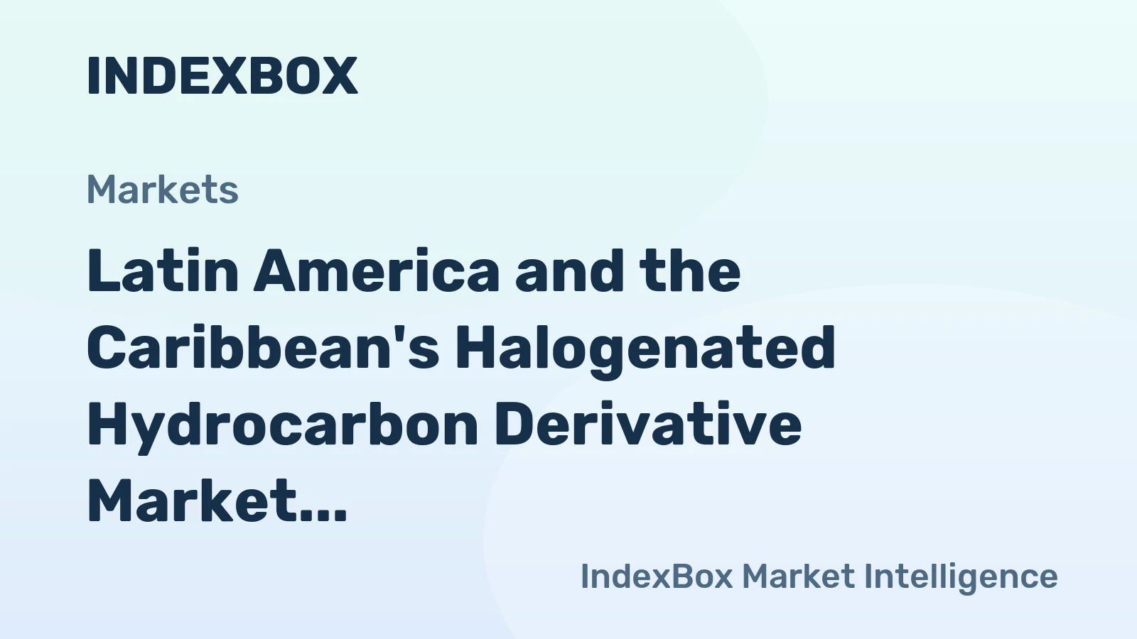 Latin America and the Caribbean's Halogenated Hydrocarbon Derivative Market Set for Steady Growth with a 1.5% CAGR