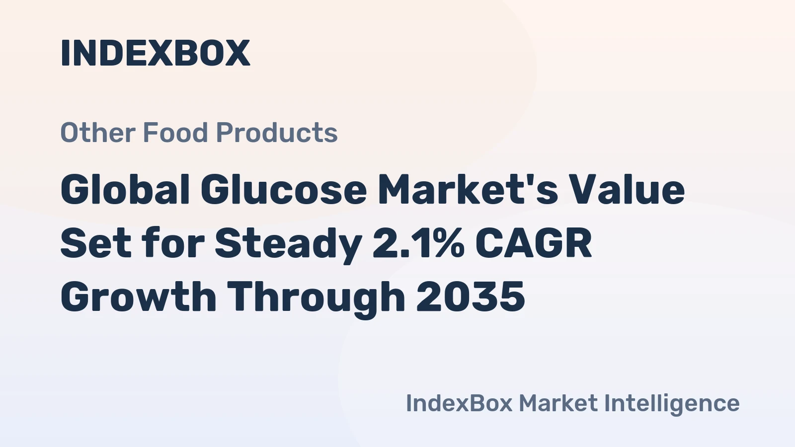 Global Glucose Market's Value Set for Steady 2.1% CAGR Growth Through 2035