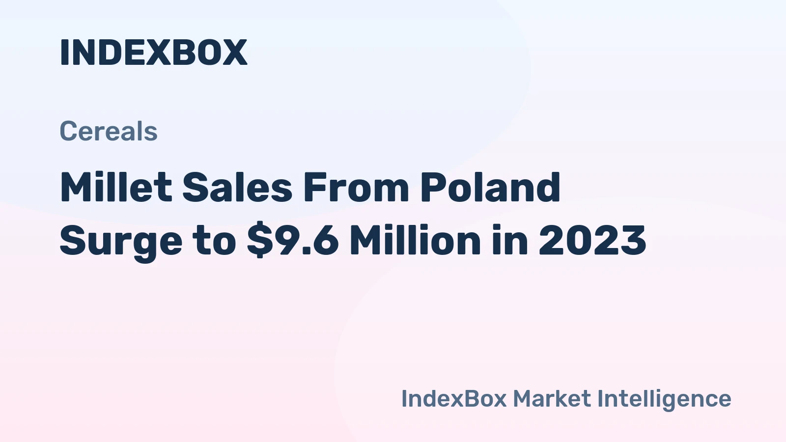 Millet Sales From Poland Surge to $9.6 Million in 2023
