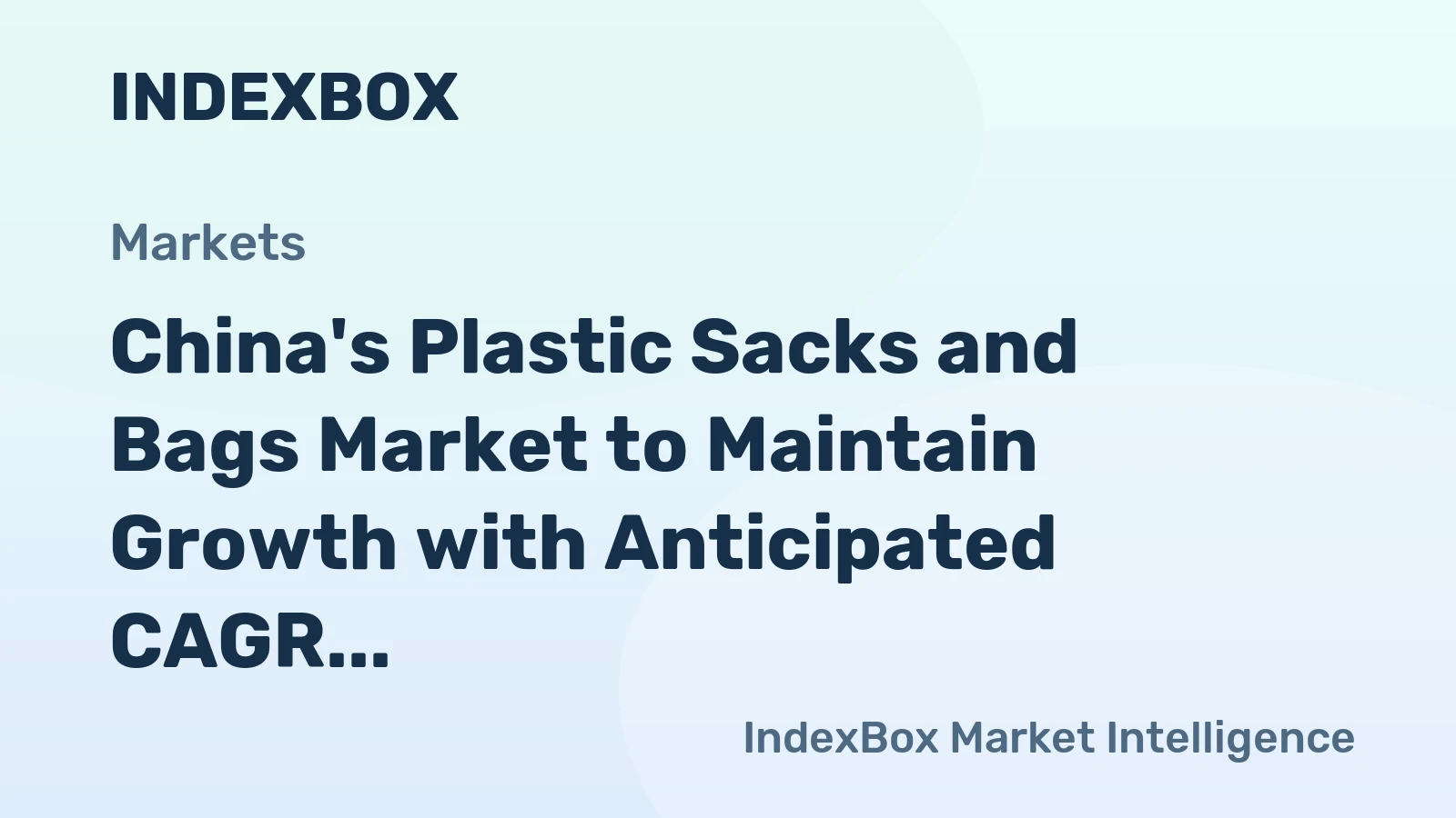 China's Plastic Sacks and Bags Market to Maintain Growth with Anticipated CAGR of +1.4% by 2035