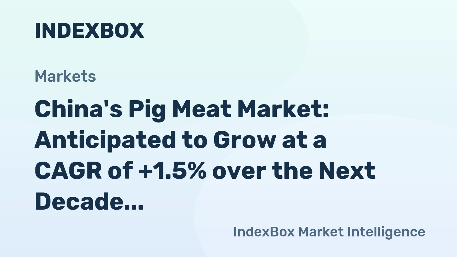 China's Pig Meat Market: Anticipated to Grow at a CAGR of +1.5% over the Next Decade