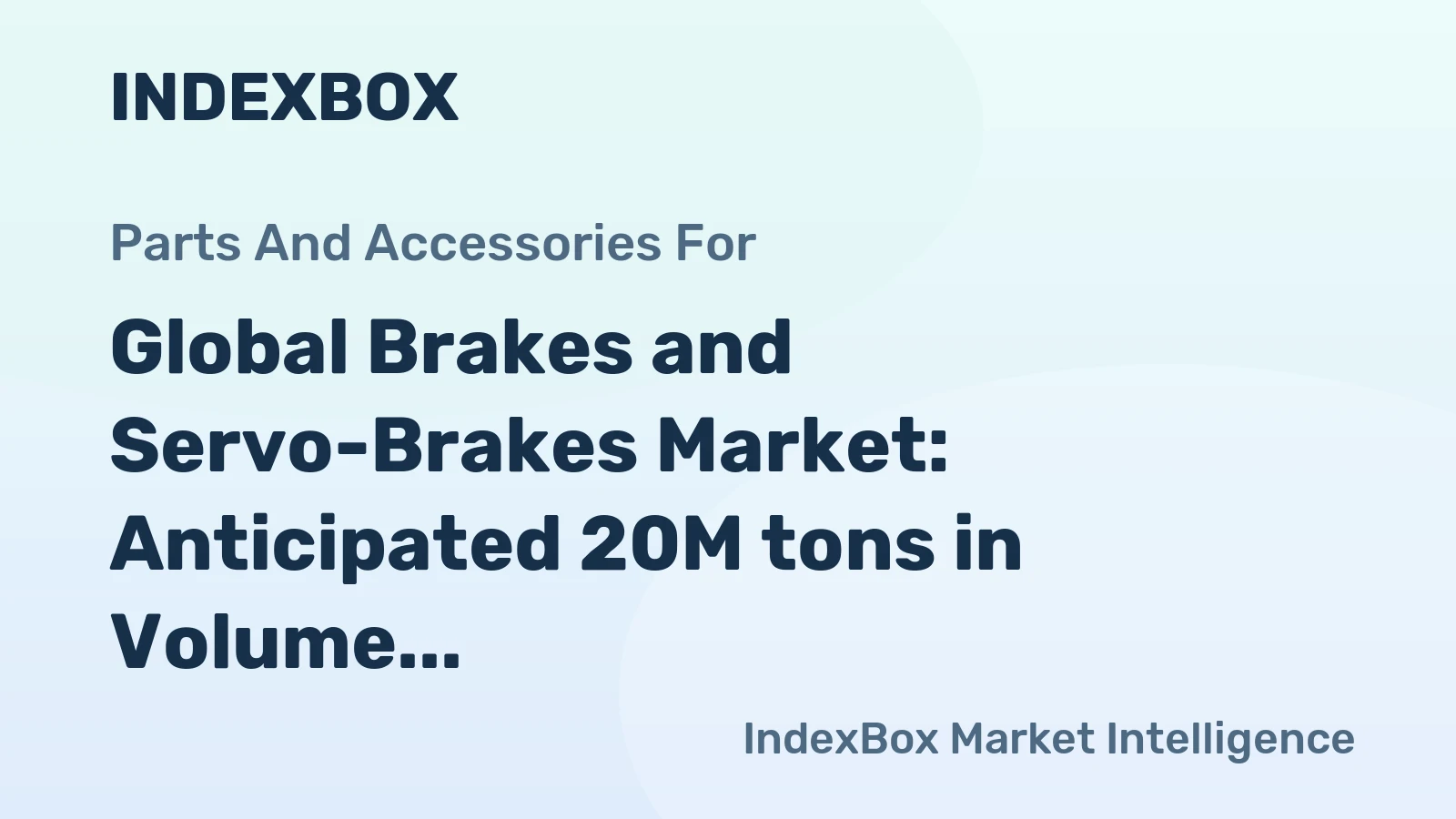 Global Brakes and Servo-Brakes Market: Anticipated 20M tons in Volume and $107.9B in Value by 2035