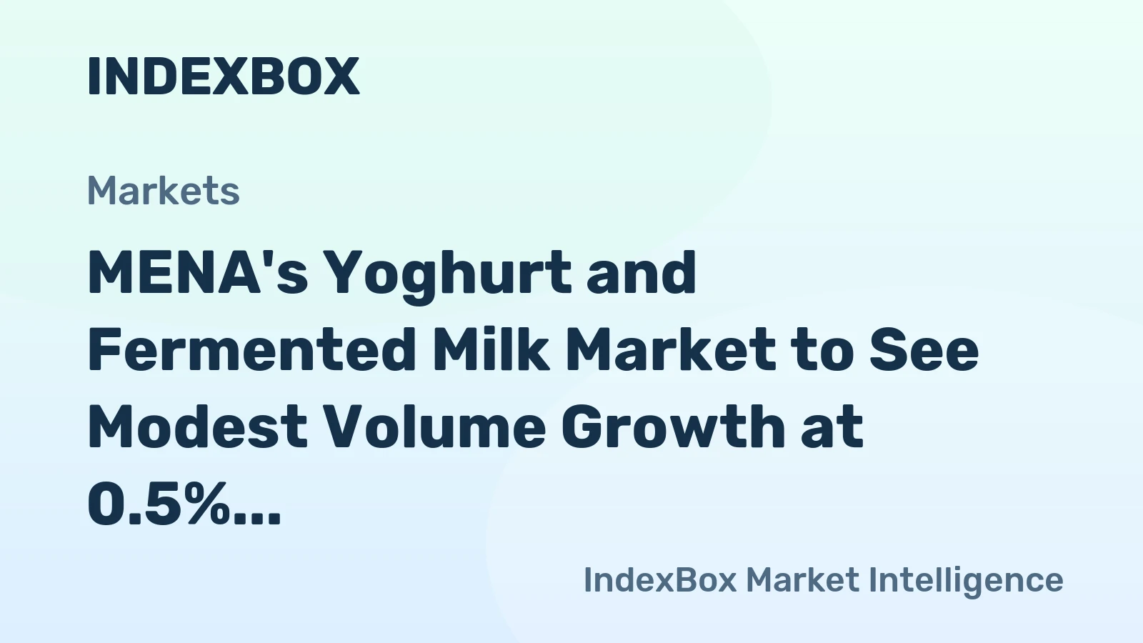 MENA's Yoghurt and Fermented Milk Market to See Modest Volume Growth at 0.5% CAGR Through 2035