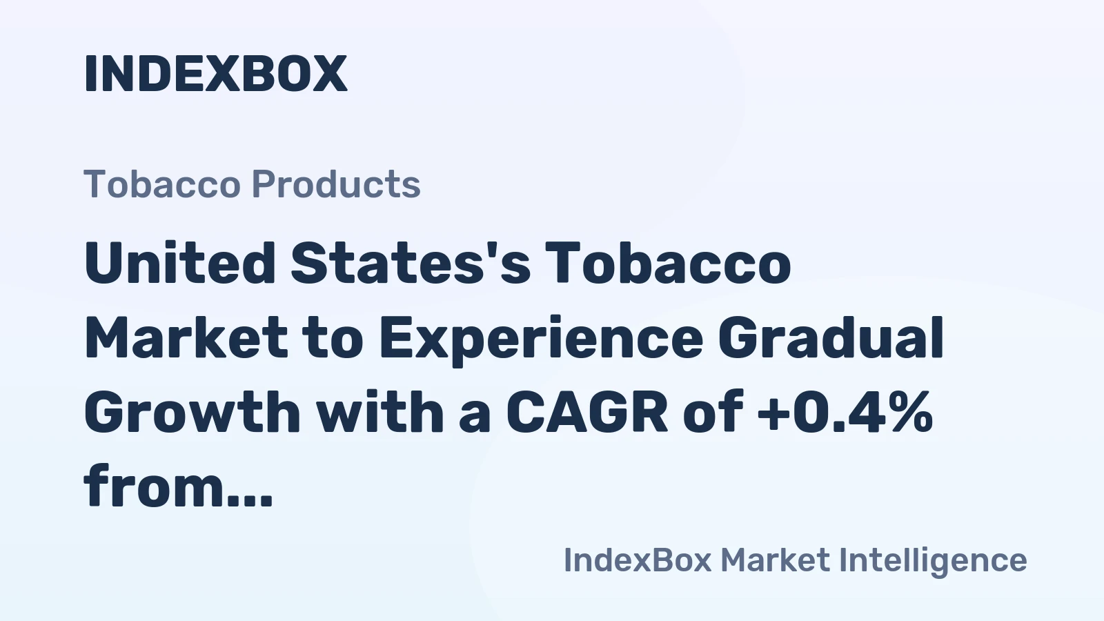 United States's Tobacco Market to Experience Gradual Growth with a CAGR of +0.4% from 2024 to 2035