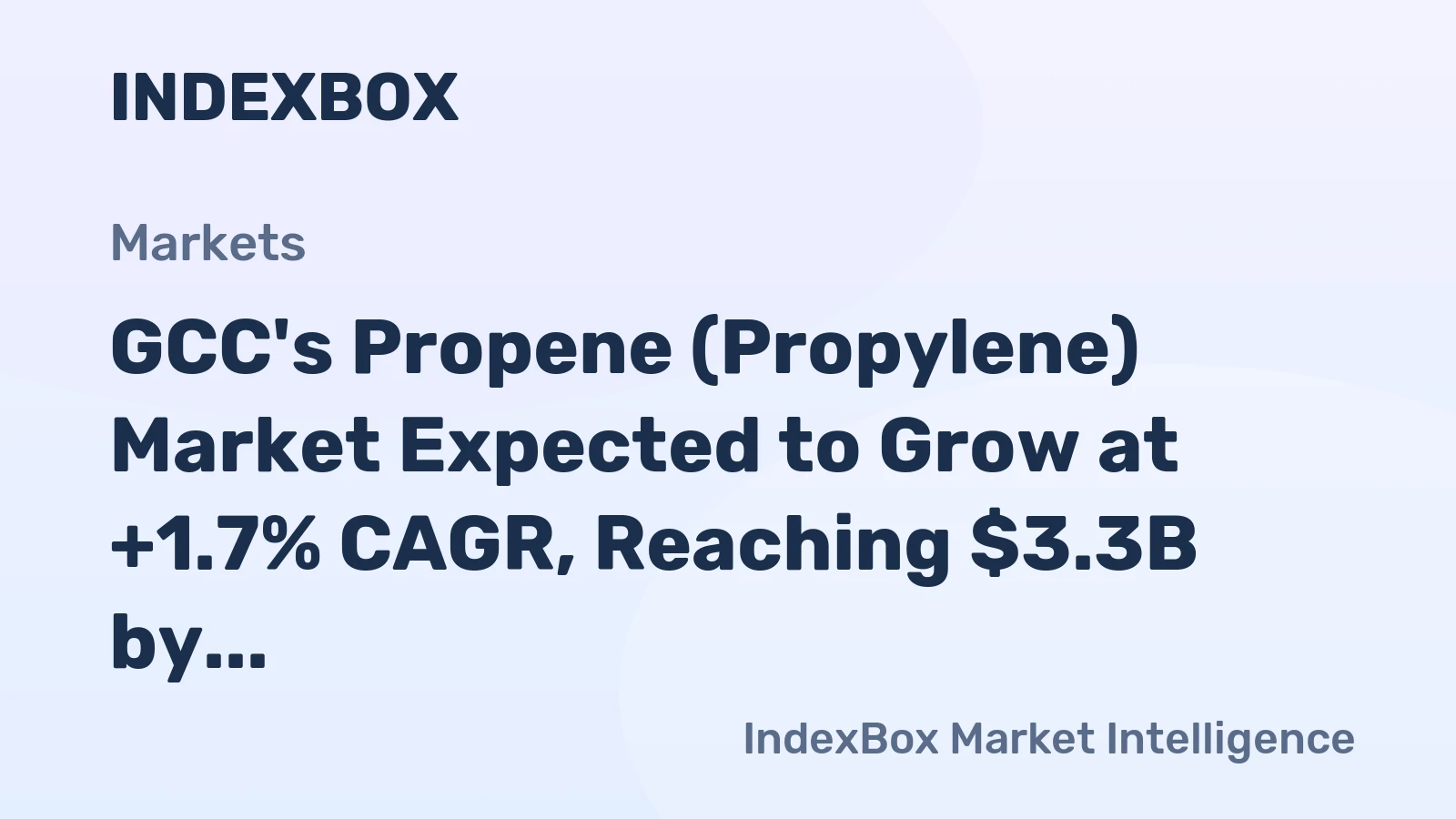 GCC's Propene (Propylene) Market Expected to Grow at +1.7% CAGR, Reaching $3.3B by 2035