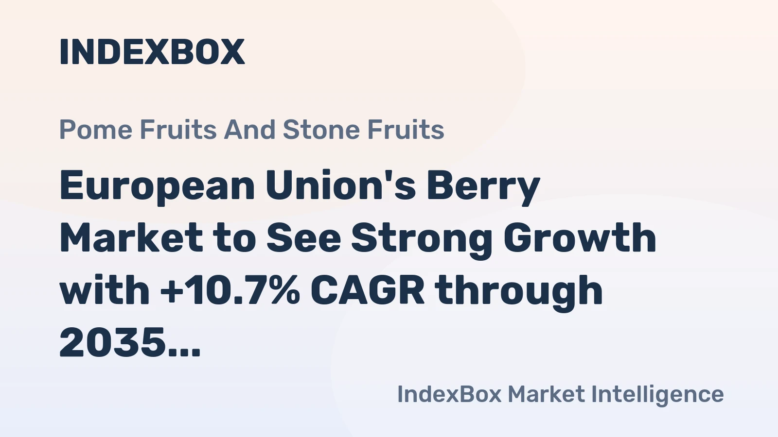 European Union's Berry Market to See Strong Growth with +10.7% CAGR through 2035