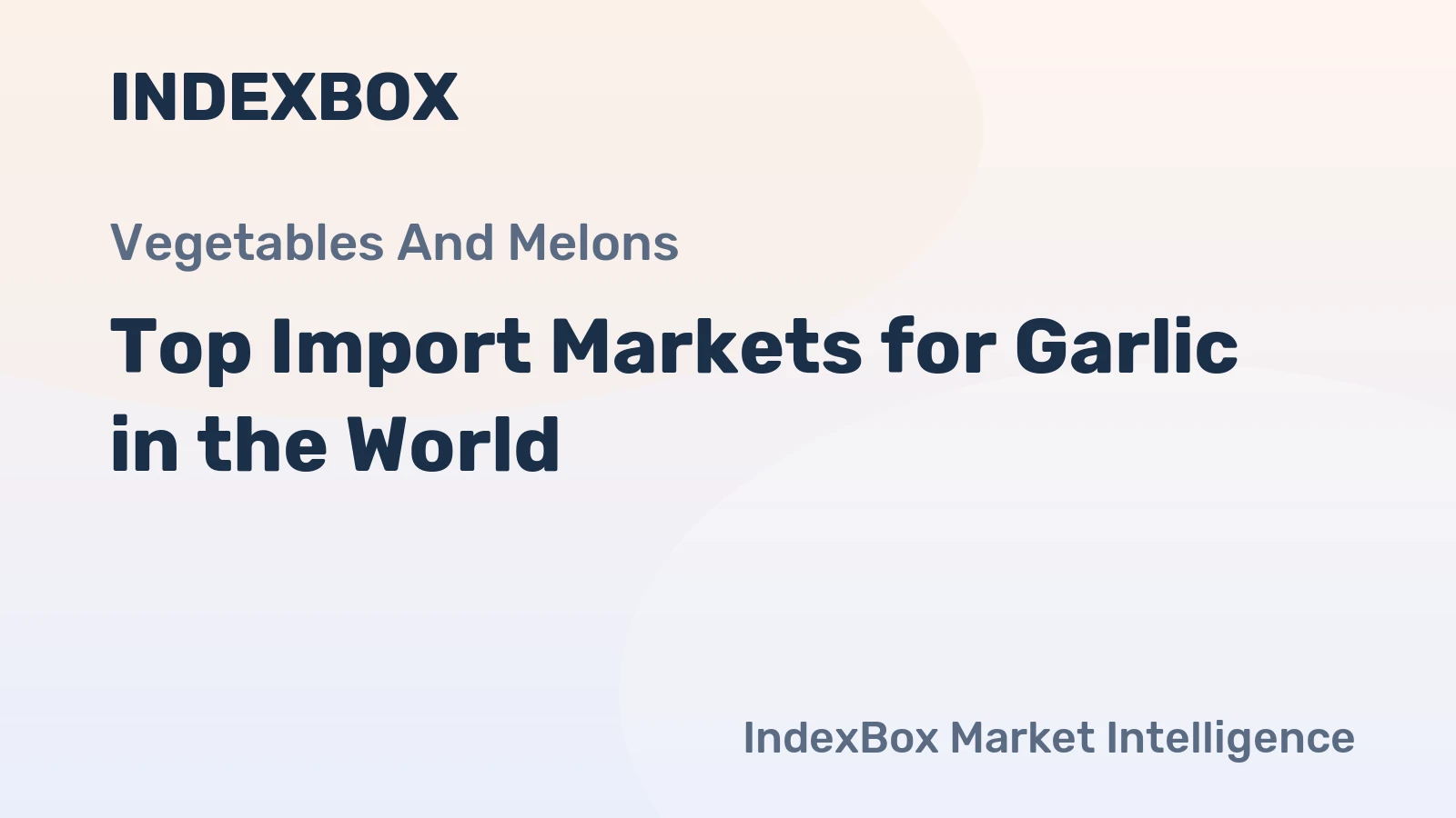 Top Import Markets for Garlic in the World