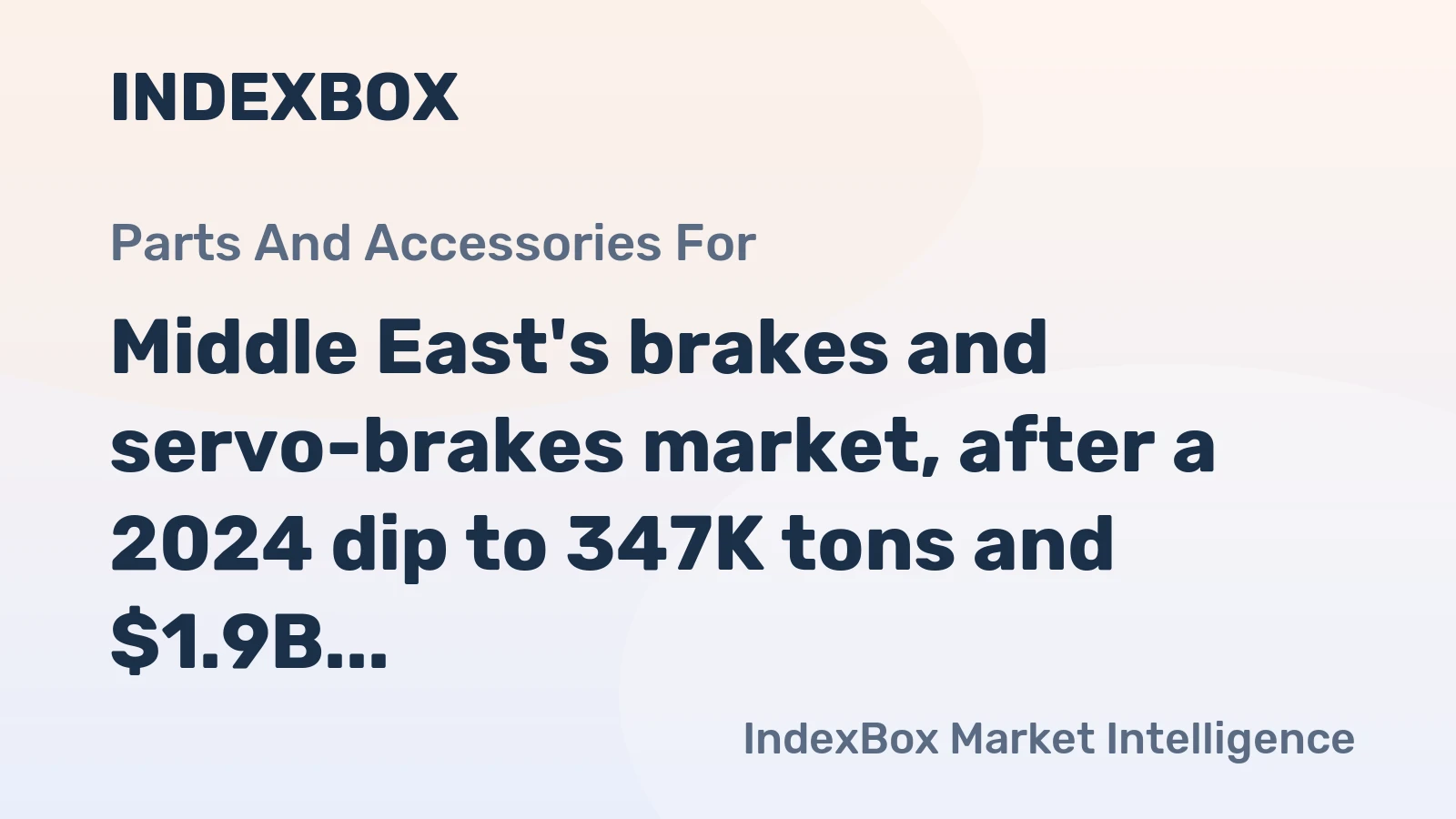Middle East's brakes and servo-brakes market, after a 2024 dip to 347K tons and $1.9B, is forecast to grow to 441K tons and $3.1B by 2035.