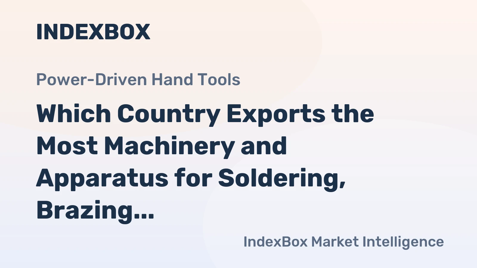 Which Country Exports the Most Machinery and Apparatus for Soldering, Brazing, Welding in the World?