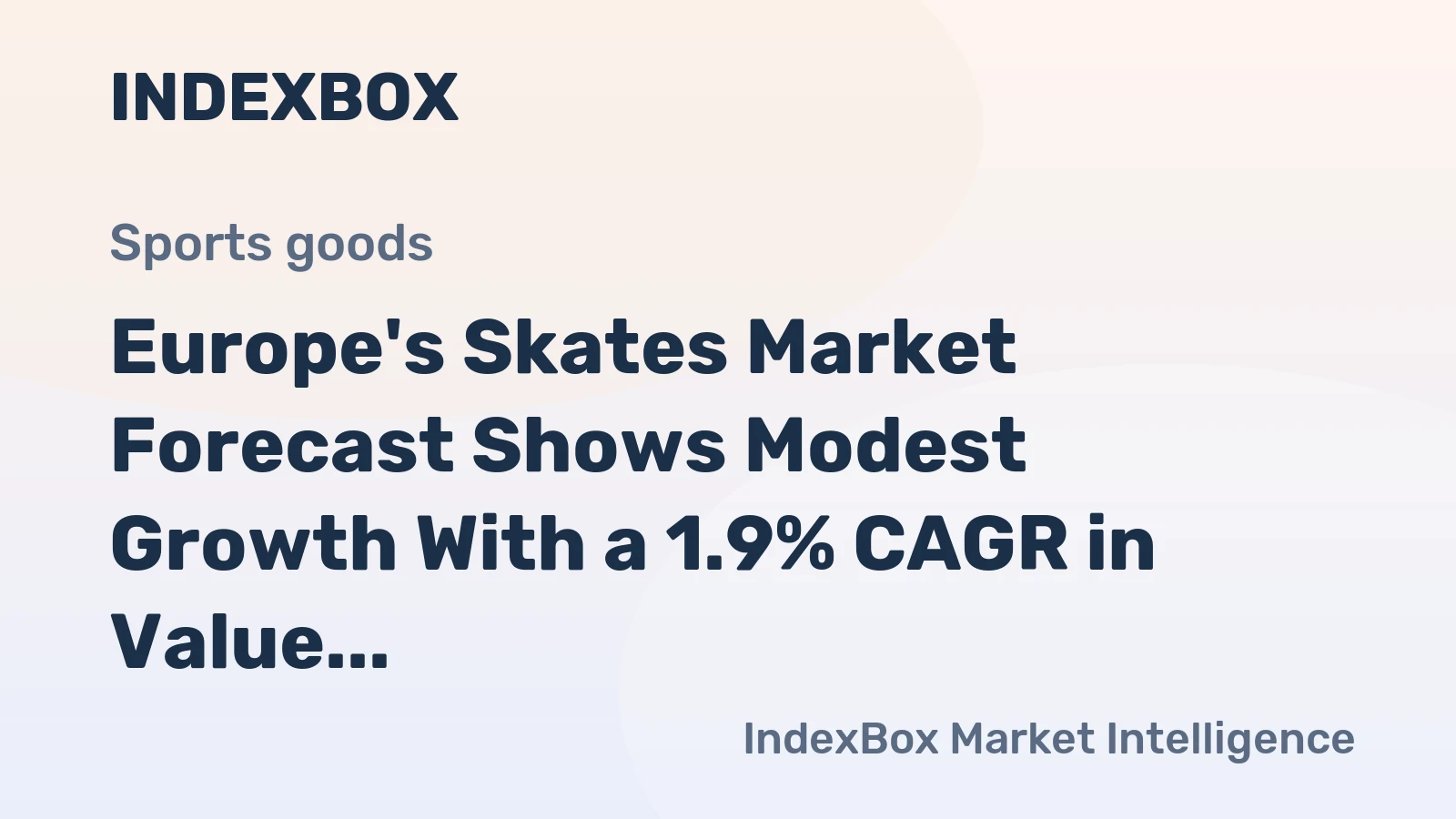 Europe's Skates Market Forecast Shows Modest Growth With a 1.9% CAGR in Value