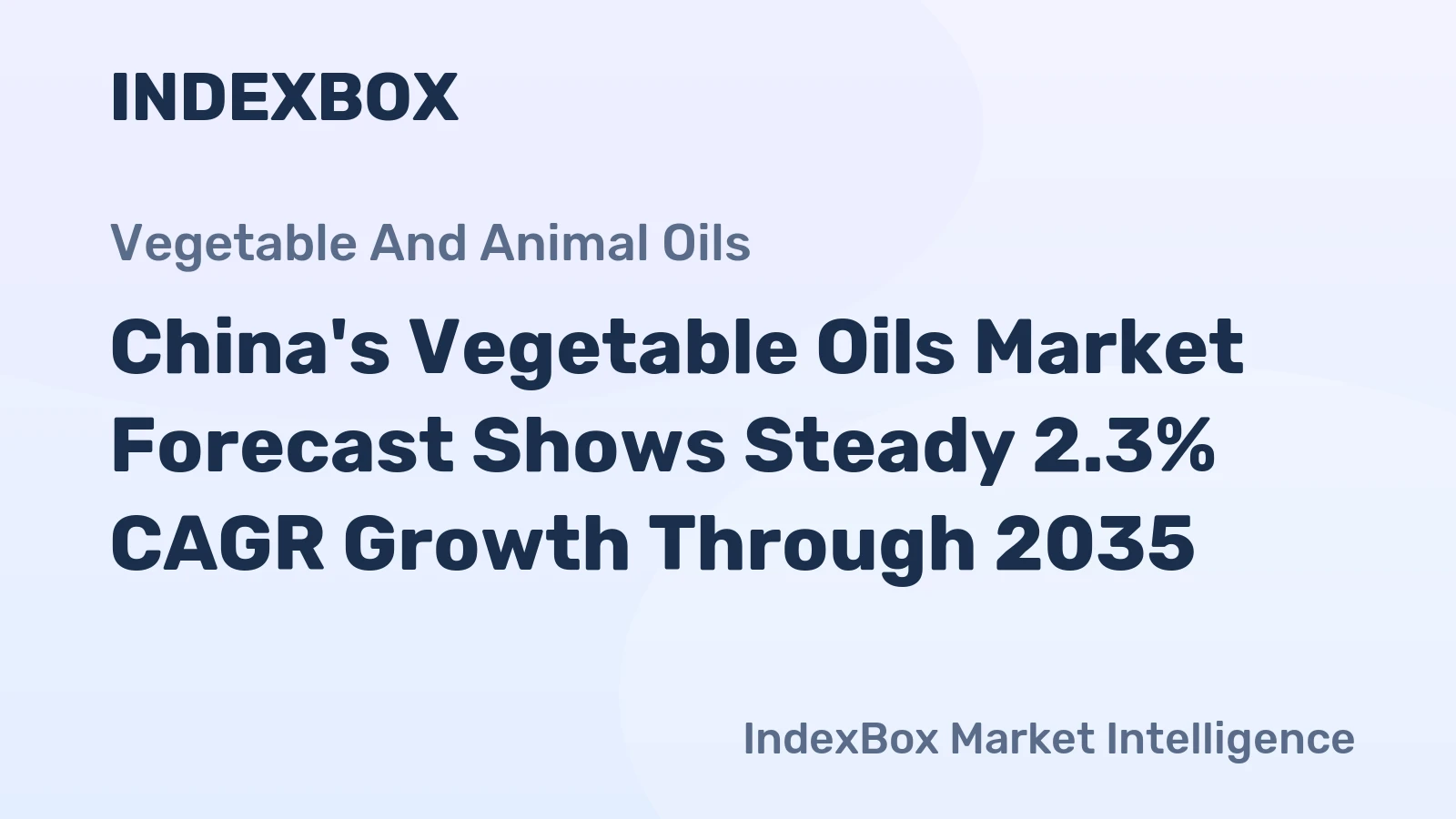 China's Vegetable Oils Market Forecast Shows Steady 2.3% CAGR Growth Through 2035