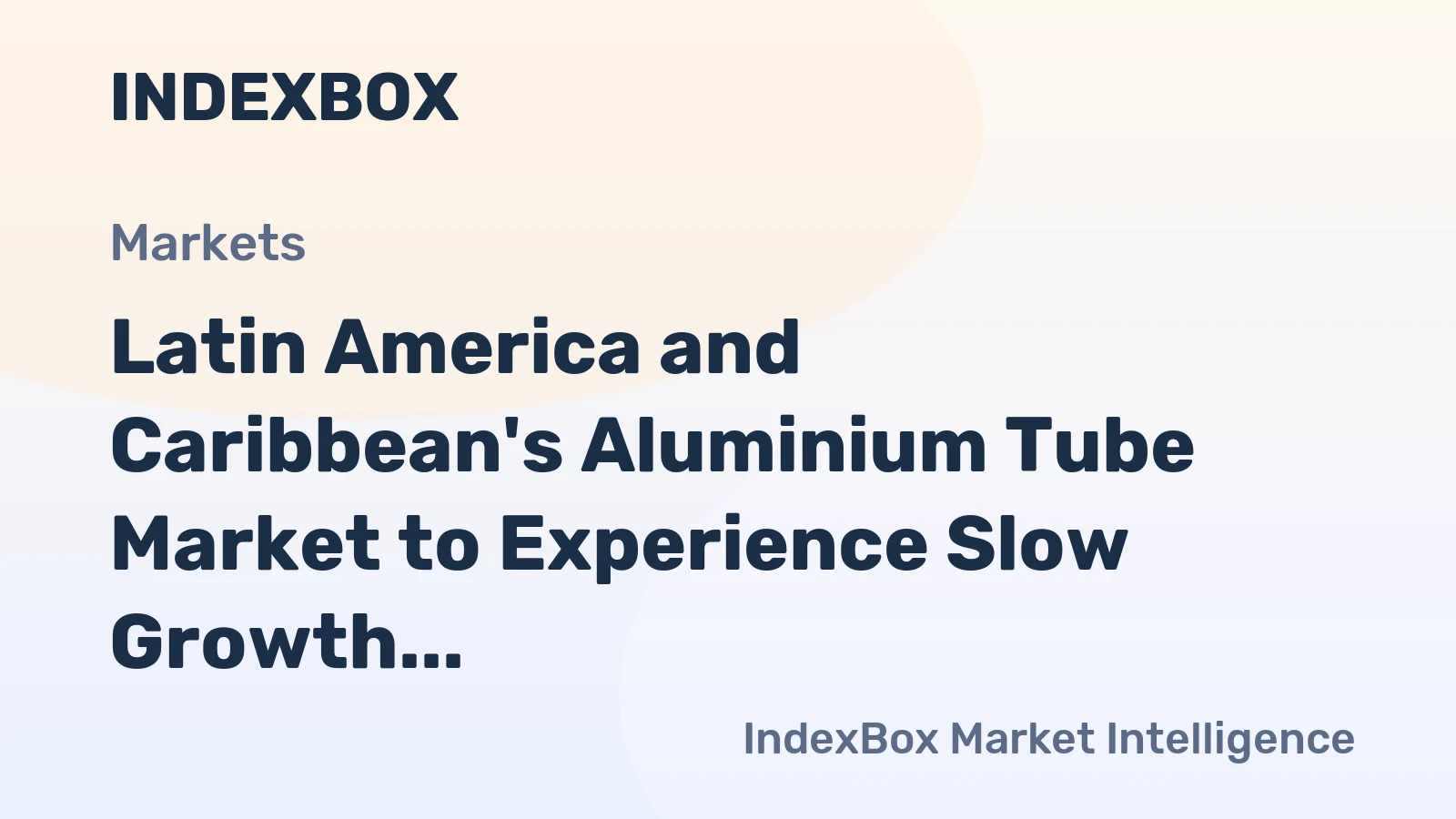 Latin America and Caribbean's Aluminium Tube Market to Experience Slow Growth with a CAGR of +0.5% from 2024 to 2035