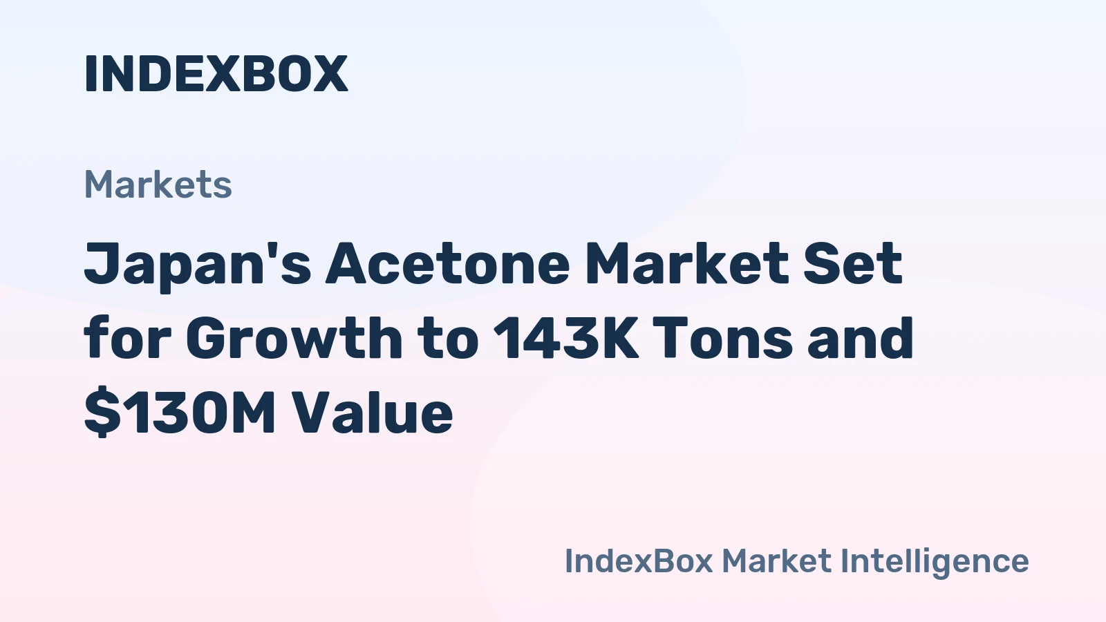 Japan's Acetone Market Set for Growth to 143K Tons and $130M Value