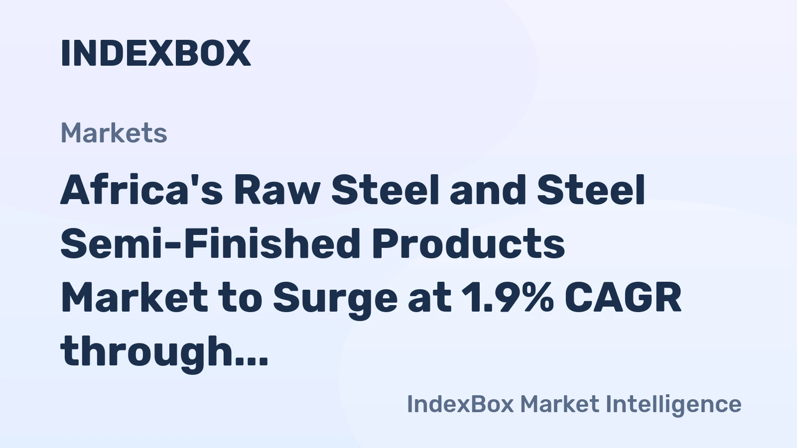 Africa's Raw Steel and Steel Semi-Finished Products Market to Surge at 1.9% CAGR through 2035