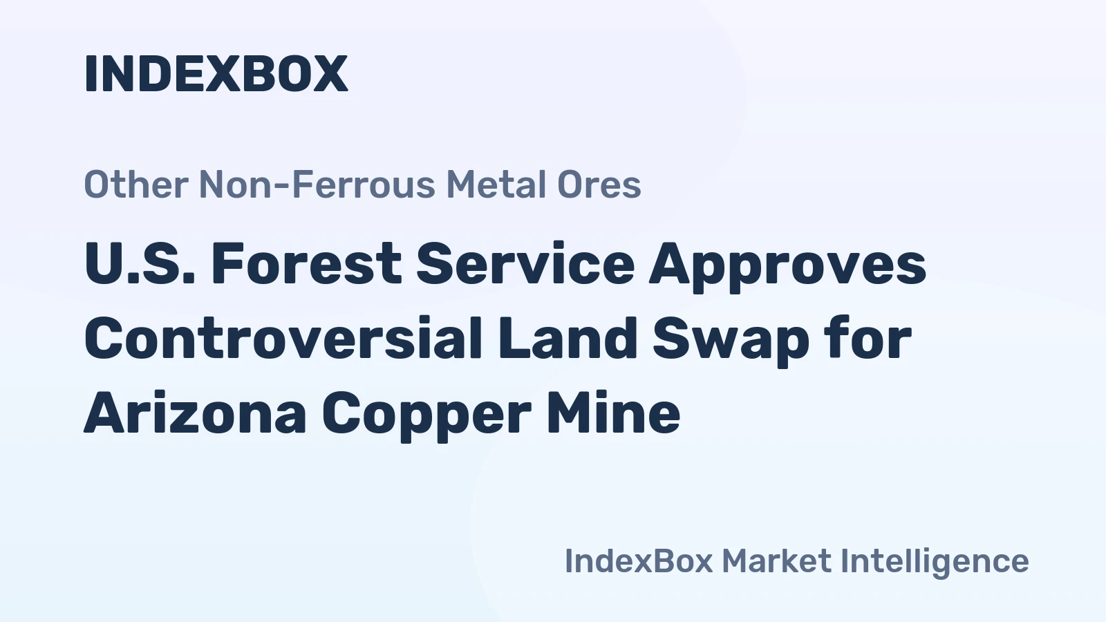 U.S. Forest Service Approves Controversial Land Swap for Arizona Copper Mine