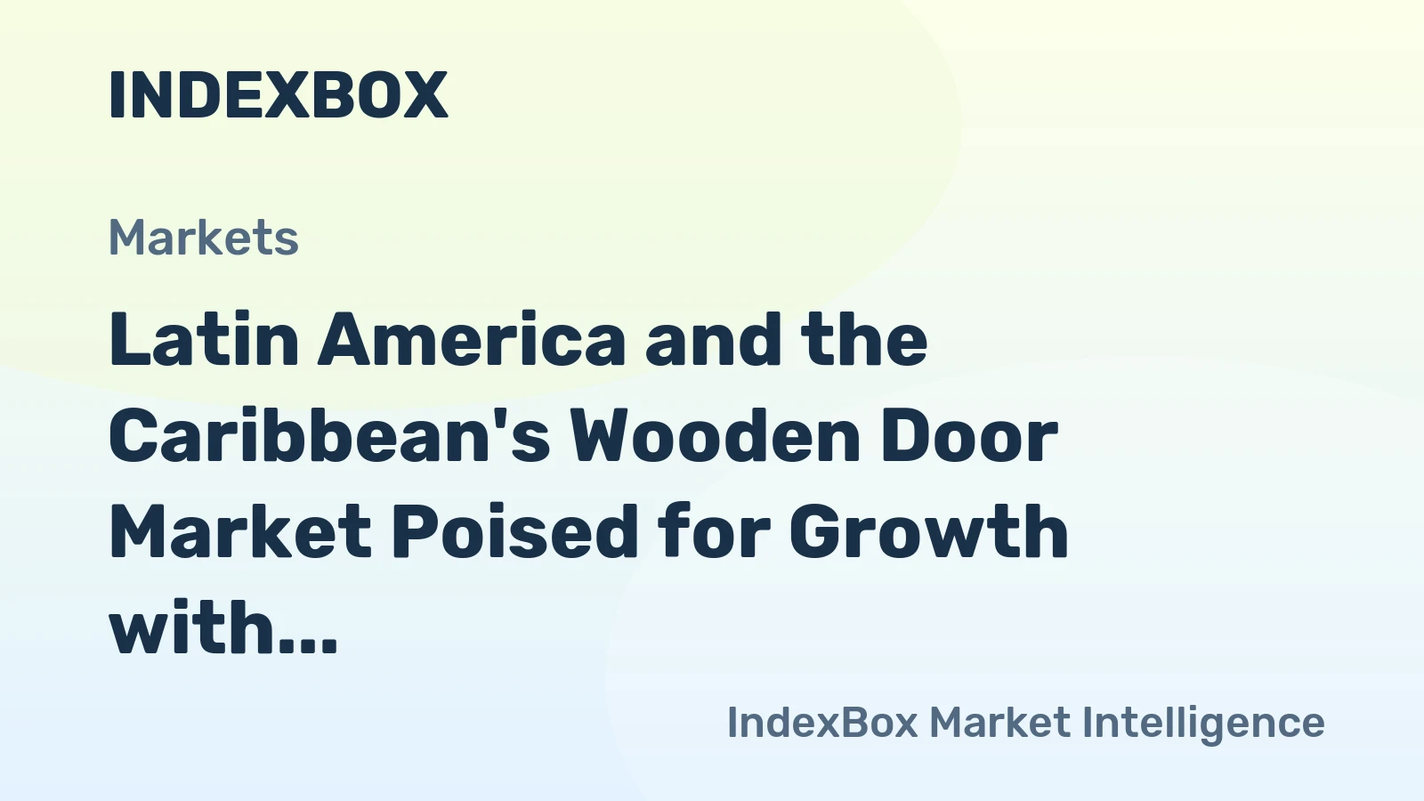 Latin America and the Caribbean's Wooden Door Market Poised for Growth with Market Volume Reaching 89M Units and Market Value at $4.4B by 2035