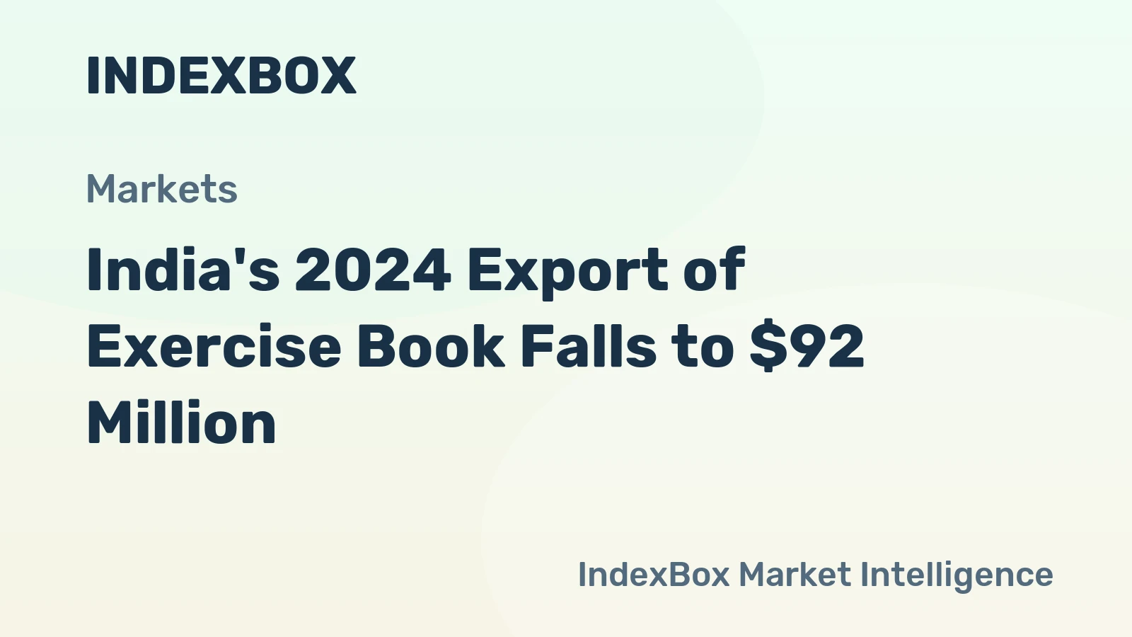 India's 2024 Export of Exercise Book Falls to $92 Million