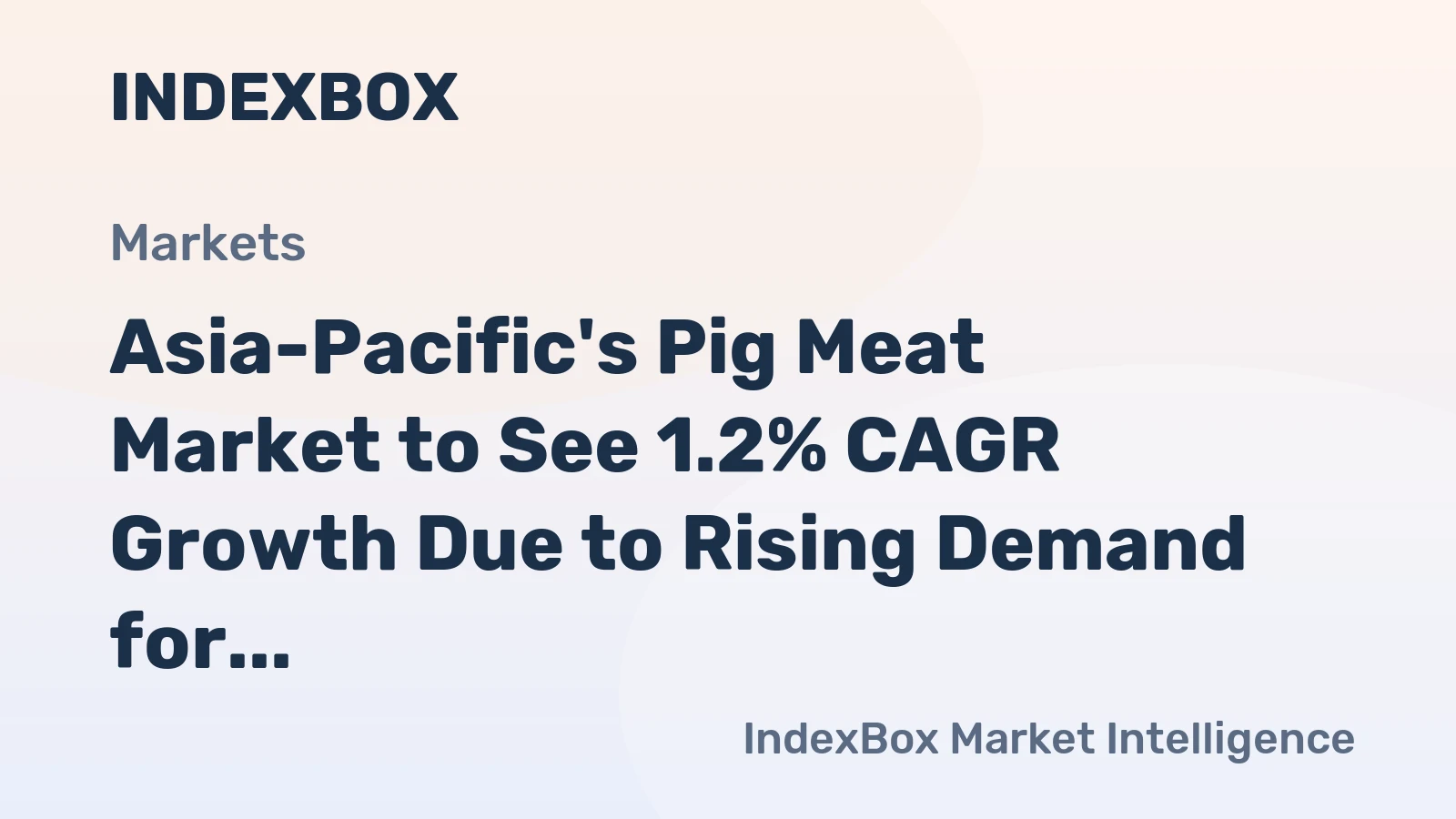 Asia-Pacific's Pig Meat Market to See 1.2% CAGR Growth Due to Rising Demand for Fresh Cuts