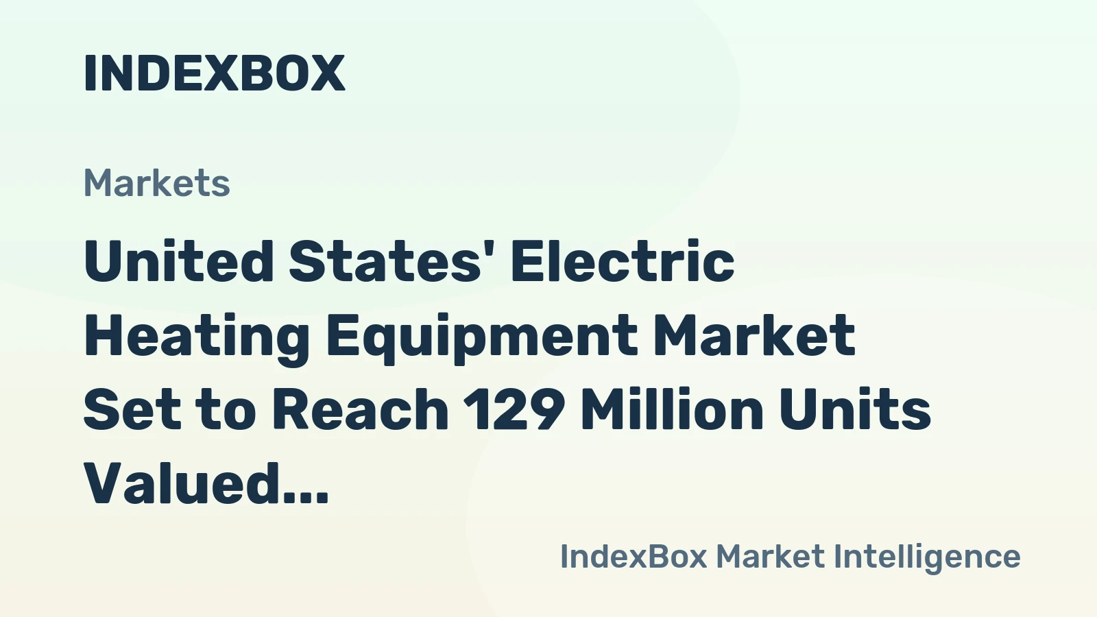 United States' Electric Heating Equipment Market Set to Reach 129 Million Units Valued at $4 Billion