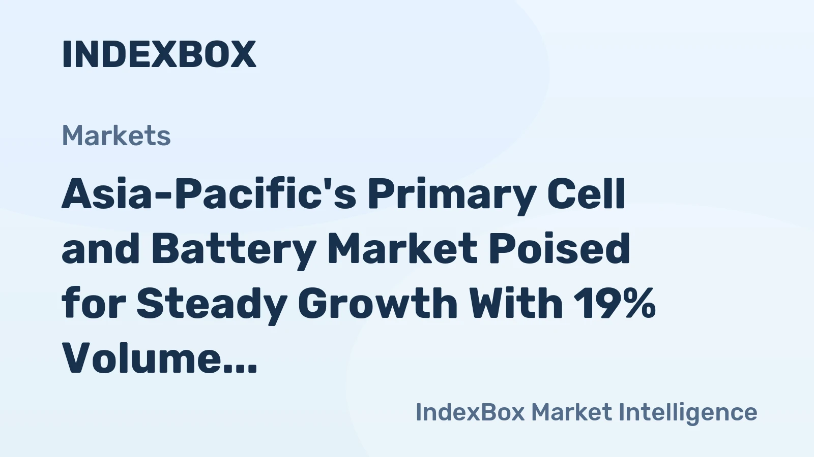 Asia-Pacific's Primary Cell and Battery Market Poised for Steady Growth With 19% Volume CAGR Through 2035