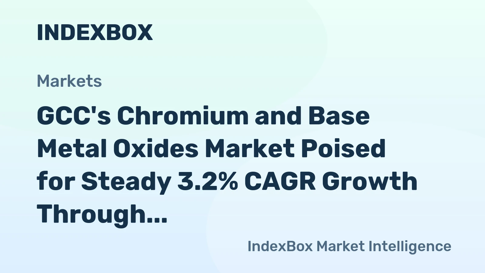 GCC's Chromium and Base Metal Oxides Market Poised for Steady 3.2% CAGR Growth Through 2035