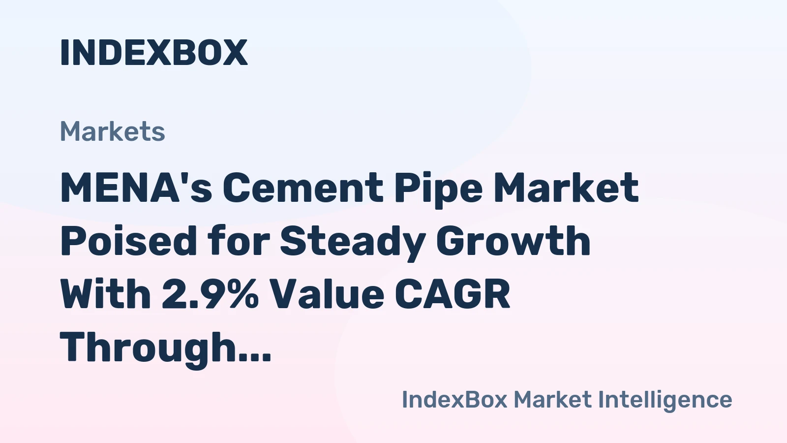 MENA's Cement Pipe Market Poised for Steady Growth With 2.9% Value CAGR Through 2035
