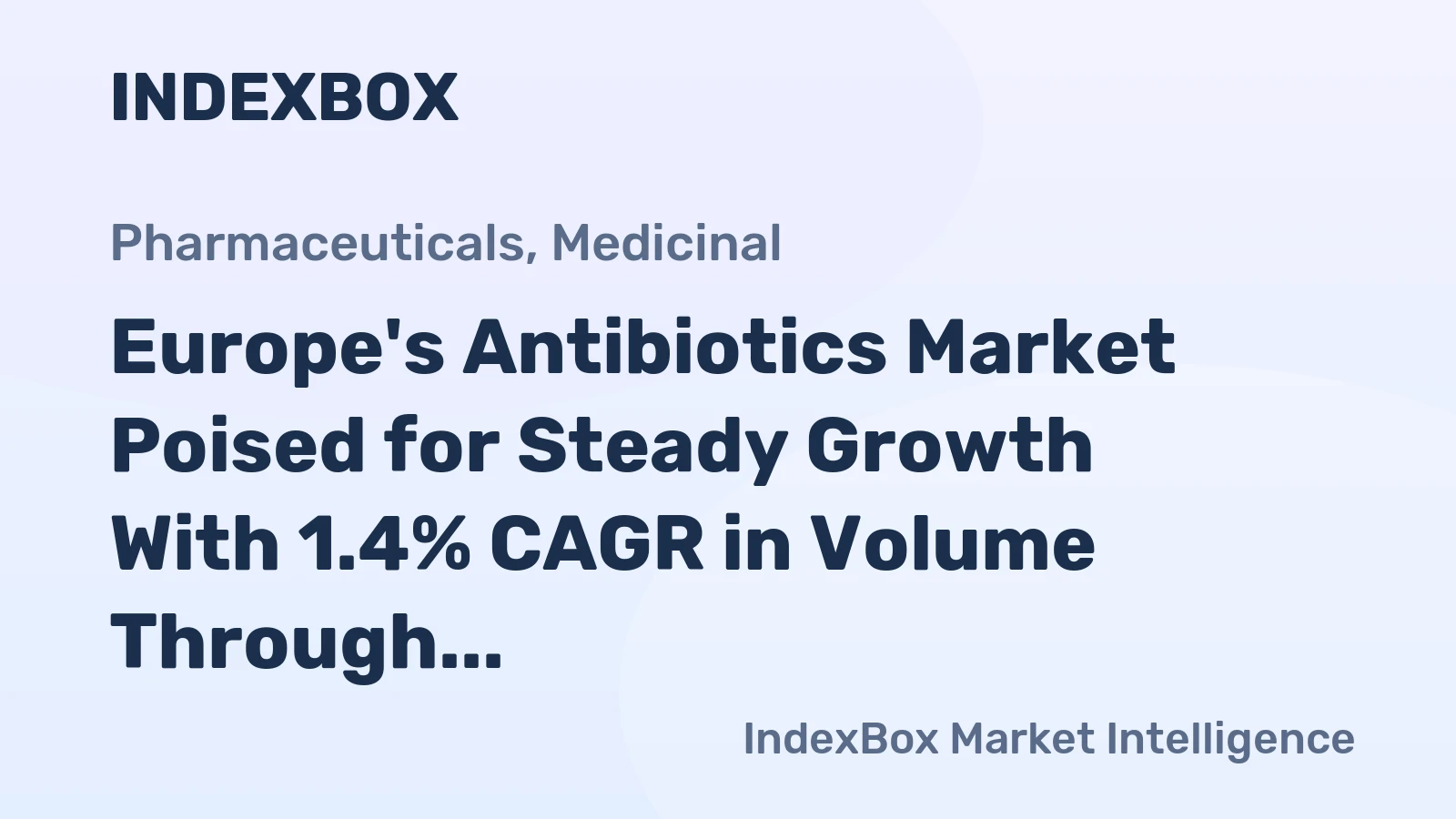 Europe's Antibiotics Market Poised for Steady Growth With 1.4% CAGR in Volume Through 2035