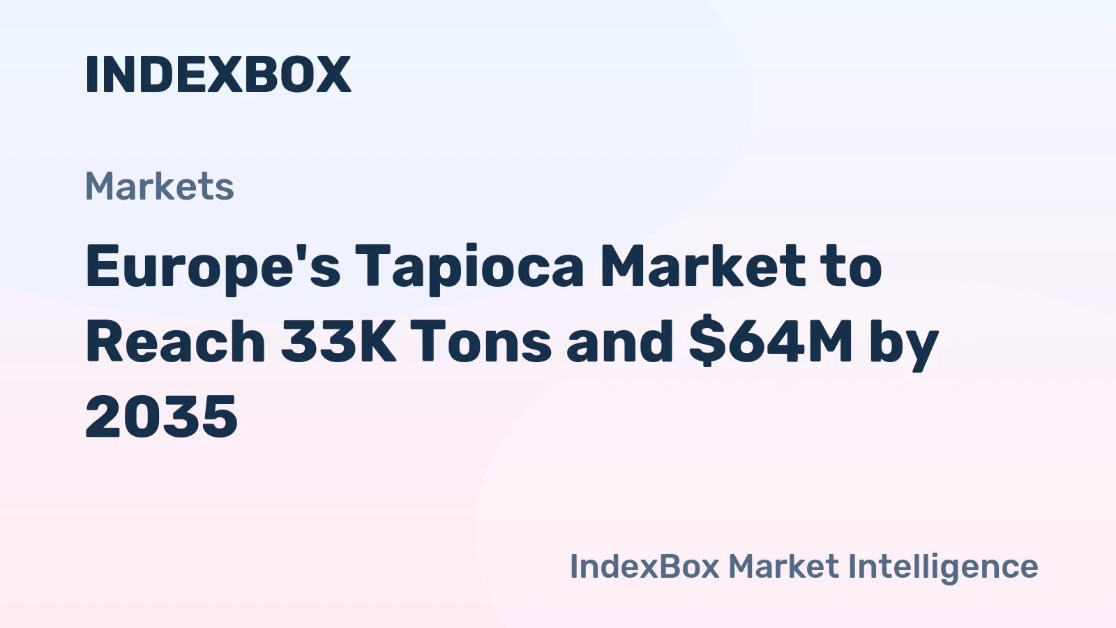 Europe's Tapioca Market to Reach 33K Tons and $64M by 2035
