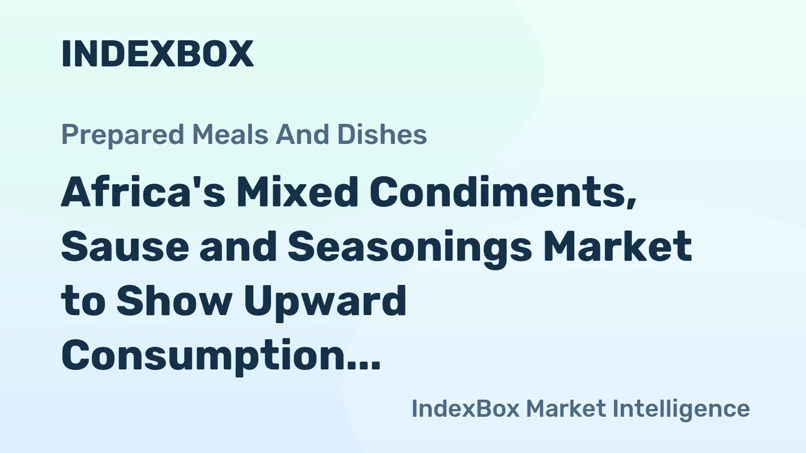 Africa's Mixed Condiments, Sause and Seasonings Market to Show Upward Consumption Trend with +0.8% CAGR through 2035
