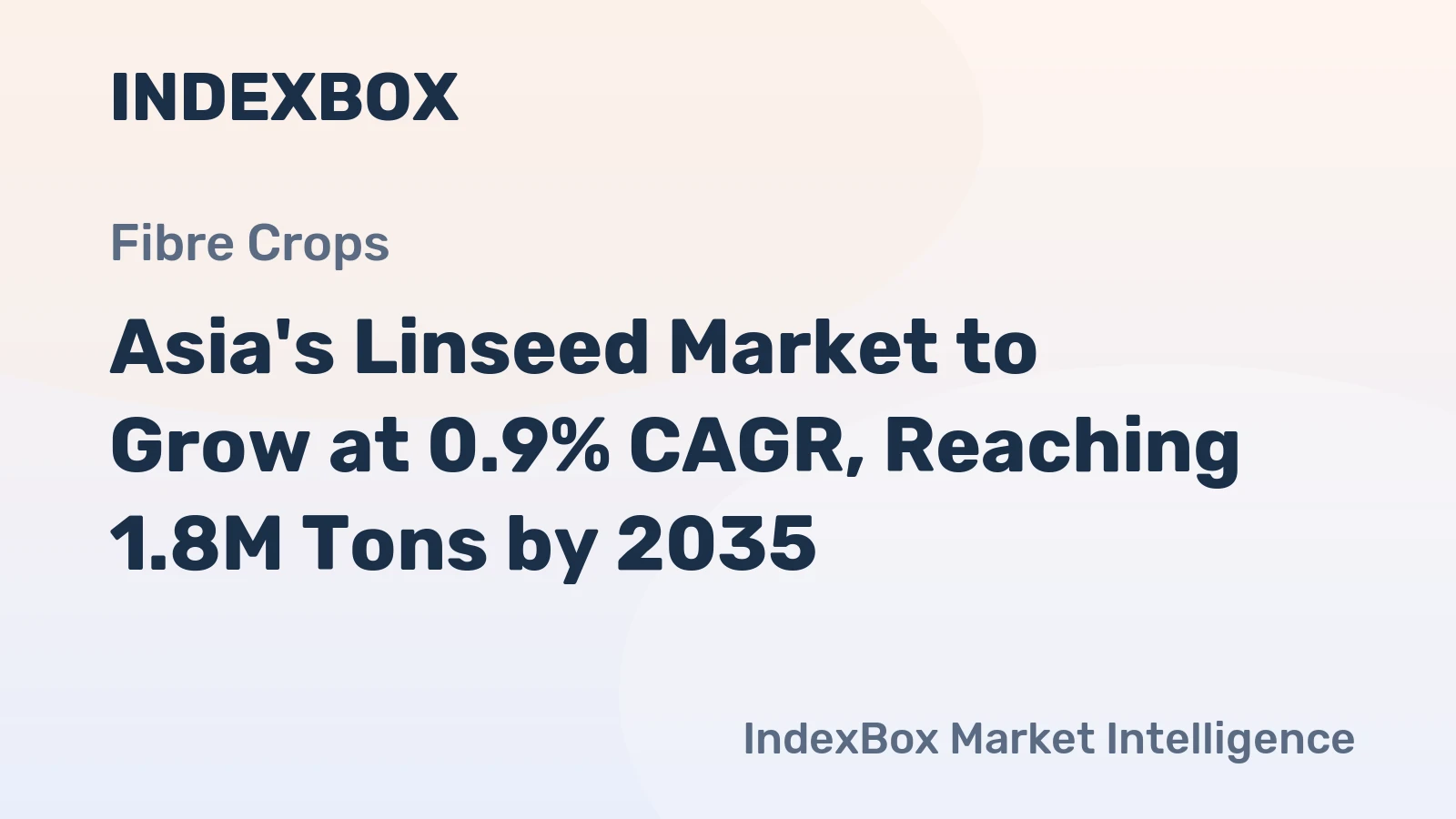 Asia's Linseed Market to Grow at 0.9% CAGR, Reaching 1.8M Tons by 2035