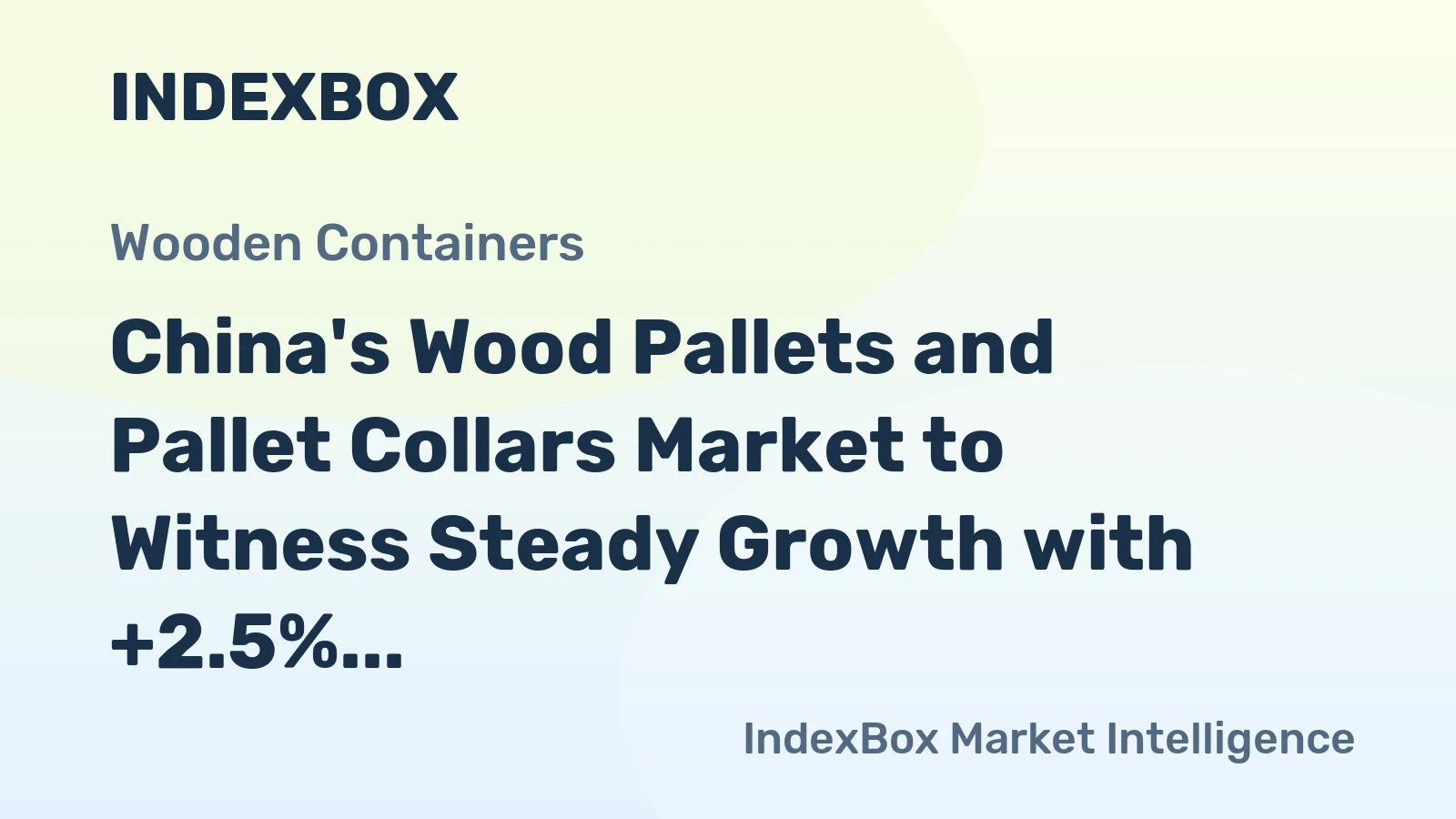 China's Wood Pallets and Pallet Collars Market to Witness Steady Growth with +2.5% CAGR in Volume and +4.1% CAGR in Value from 2024 to 2035
