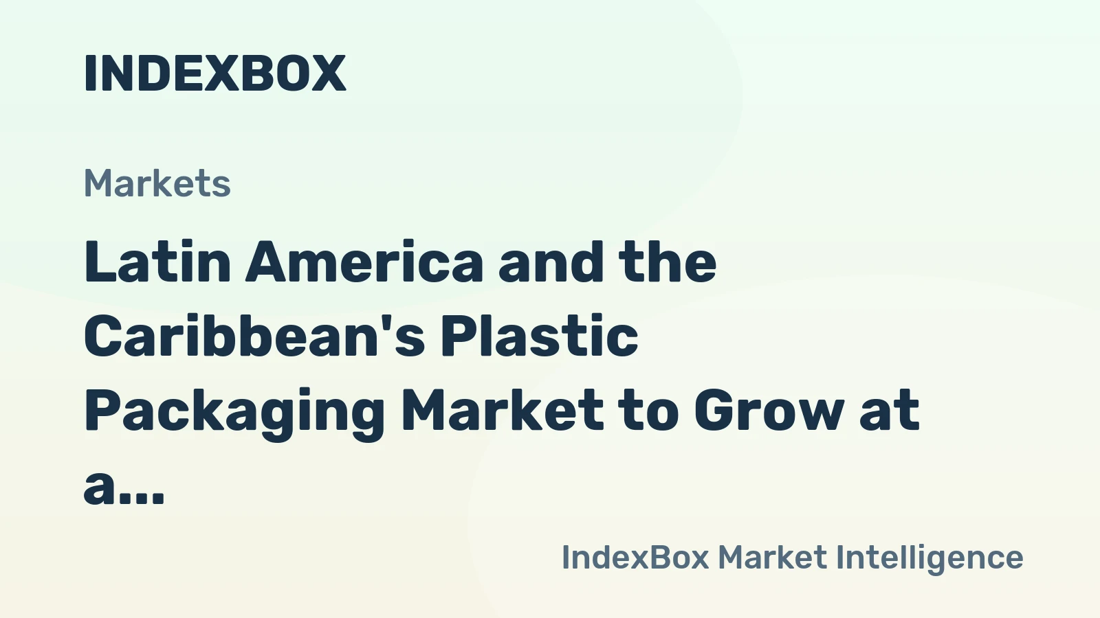 Latin America and the Caribbean's Plastic Packaging Market to Grow at a 1.5% CAGR