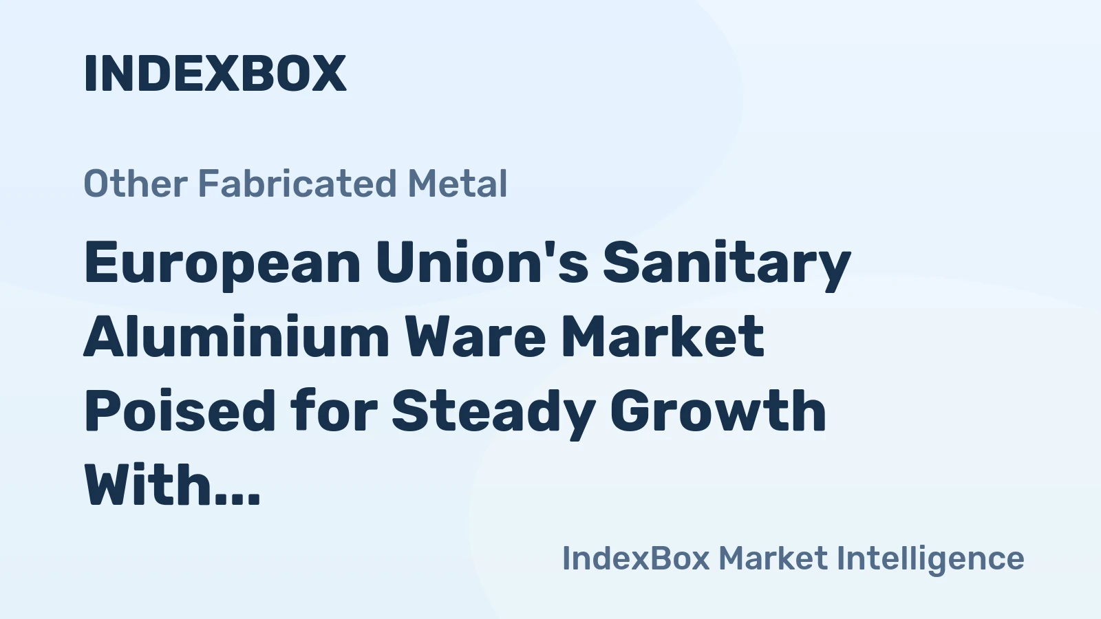 European Union's Sanitary Aluminium Ware Market Poised for Steady Growth With 1.3% CAGR Through 2035