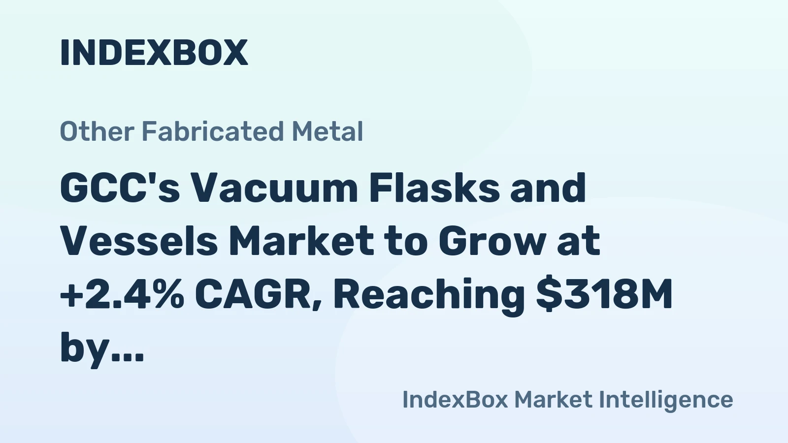 GCC's Vacuum Flasks and Vessels Market to Grow at +2.4% CAGR, Reaching $318M by 2035