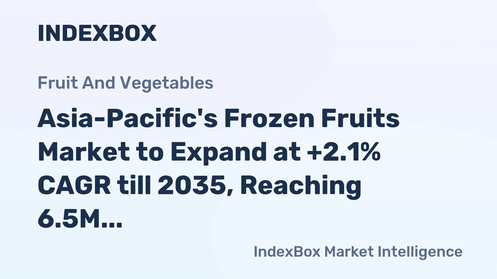 Asia-Pacific's Frozen Fruits Market to Expand at +2.1% CAGR till 2035, Reaching 6.5M Tons