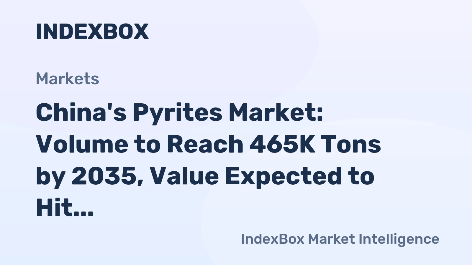 China's Pyrites Market: Volume to Reach 465K Tons by 2035, Value Expected to Hit $98M