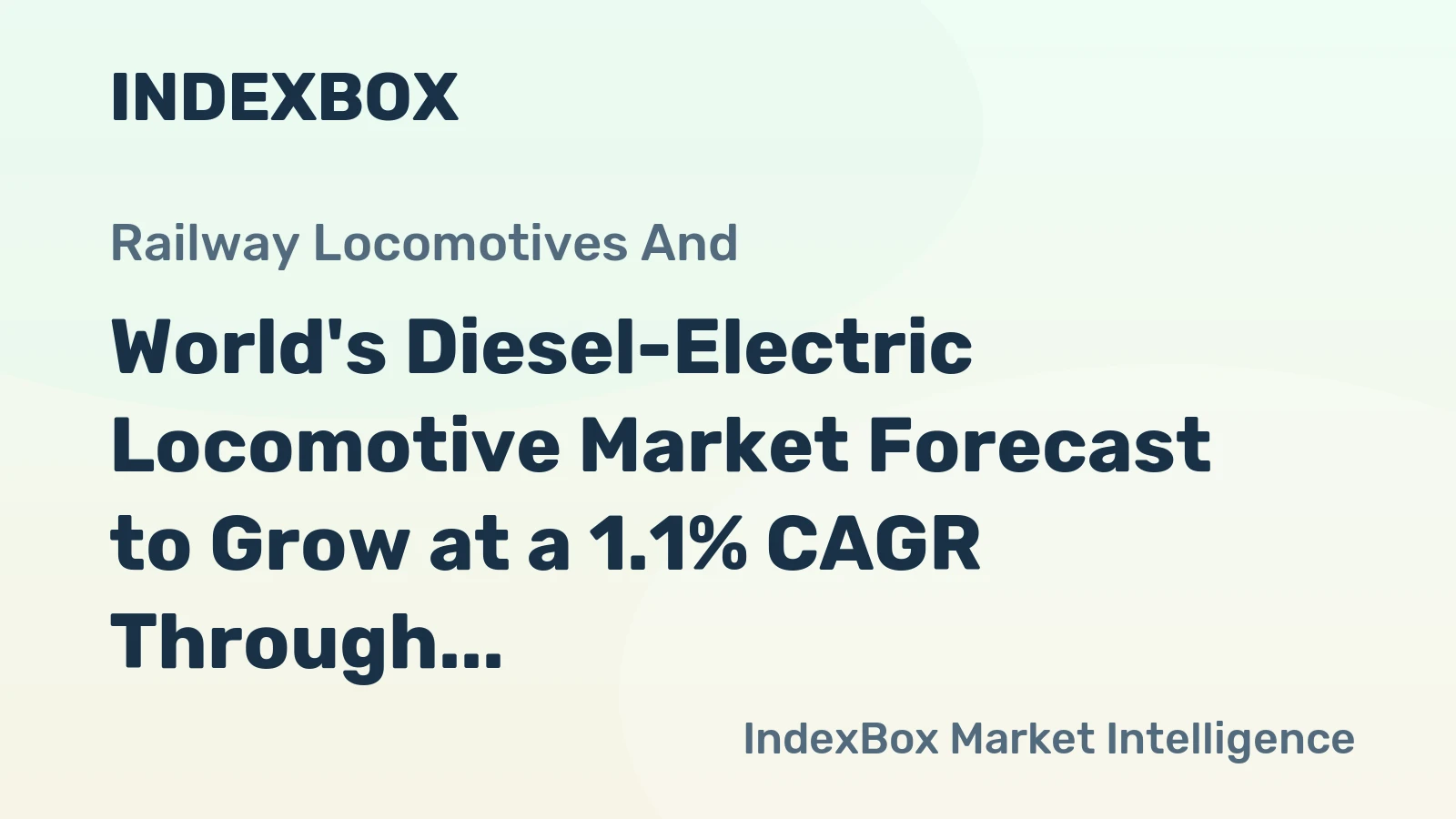 World's Diesel-Electric Locomotive Market Forecast to Grow at a 1.1% CAGR Through 2035
