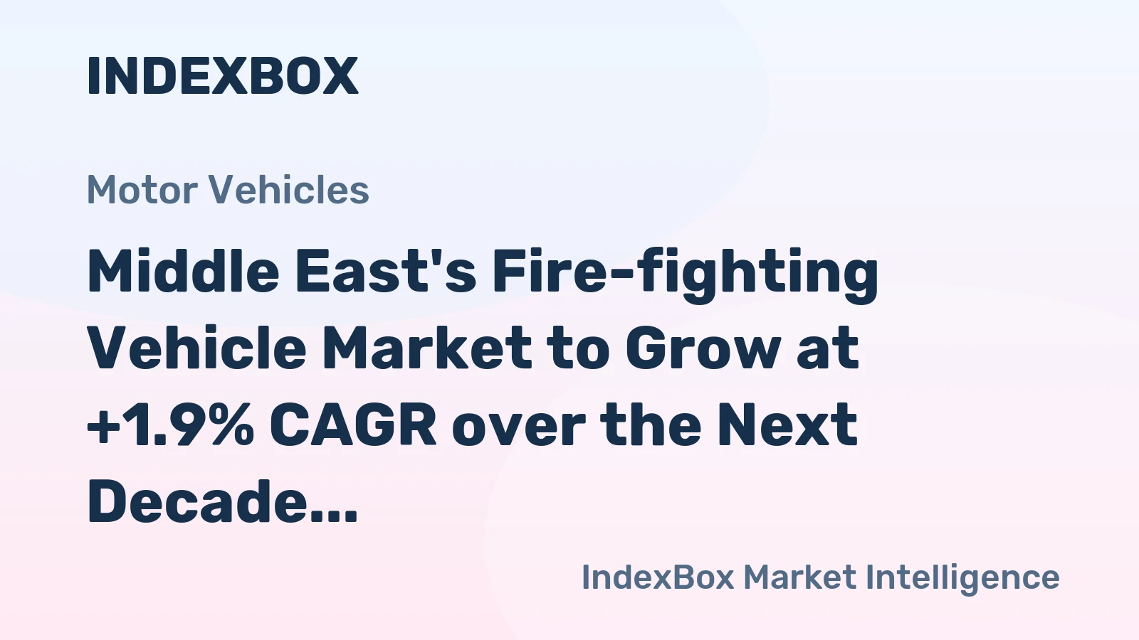Middle East's Fire-fighting Vehicle Market to Grow at +1.9% CAGR over the Next Decade