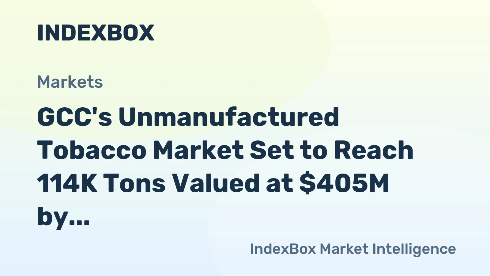GCC's Unmanufactured Tobacco Market Set to Reach 114K Tons Valued at $405M by 2035