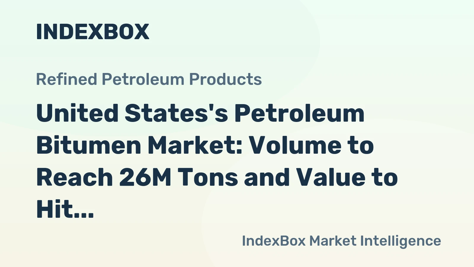 United States's Petroleum Bitumen Market: Volume to Reach 26M Tons and Value to Hit $12.8B by 2035