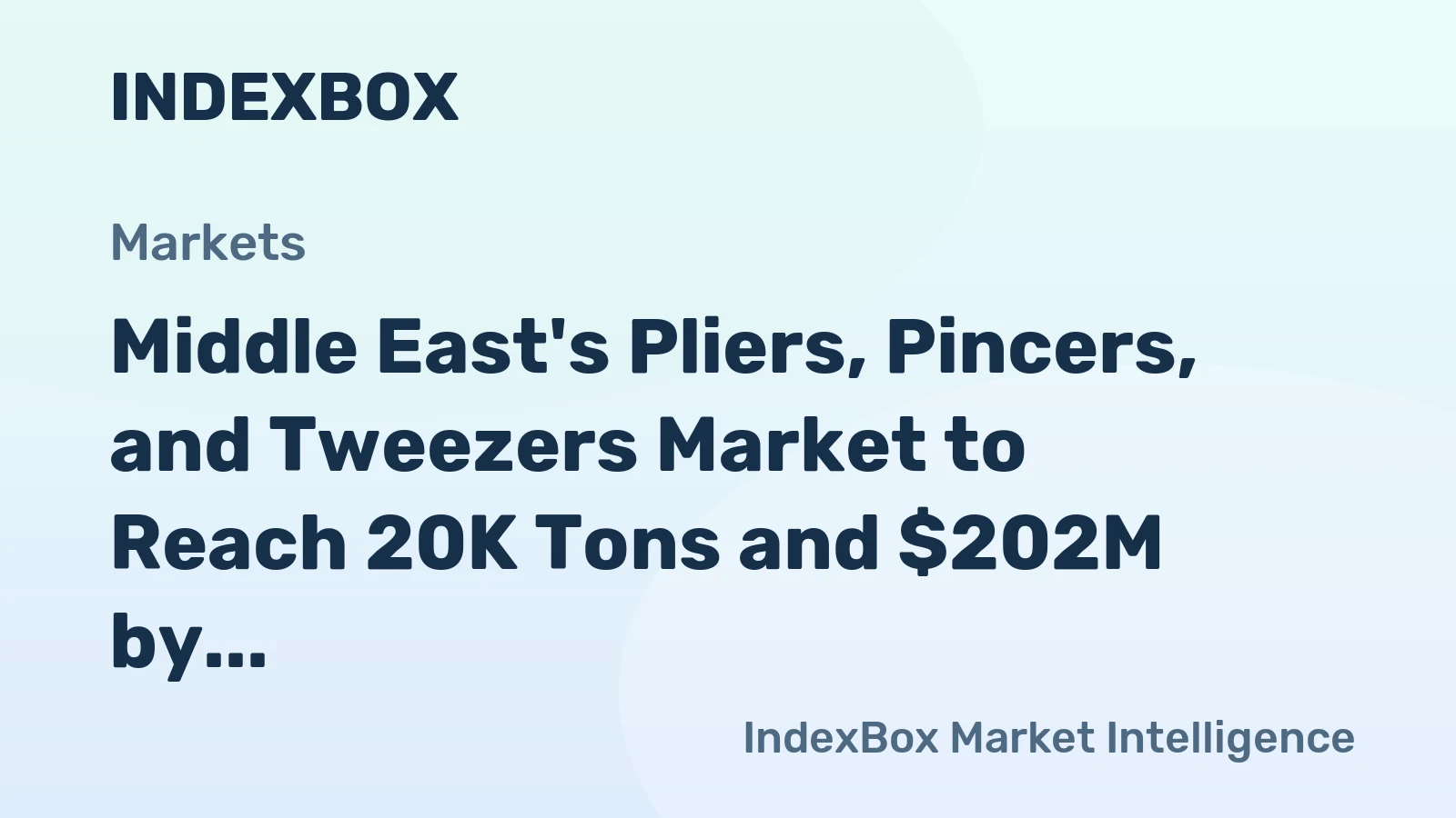 Middle East's Pliers, Pincers, and Tweezers Market to Reach 20K Tons and $202M by 2035