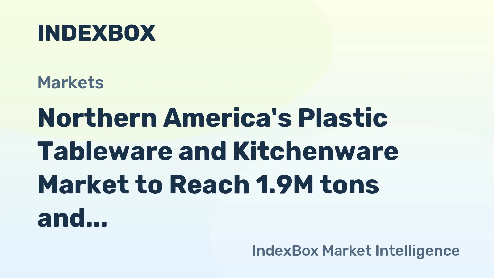 Northern America's Plastic Tableware and Kitchenware Market to Reach 1.9M tons and $7.2B by 2035