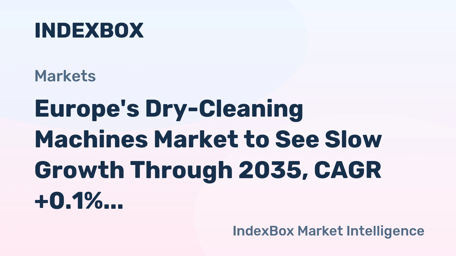 Europe's Dry-Cleaning Machines Market to See Slow Growth Through 2035, CAGR +0.1%