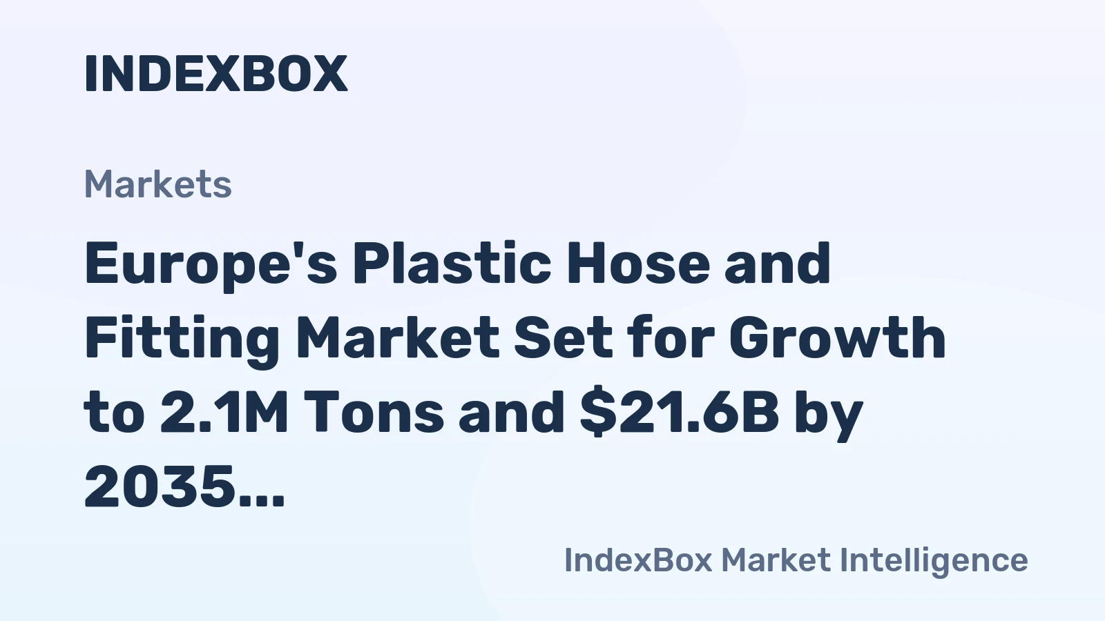 Europe's Plastic Hose and Fitting Market Set for Growth to 2.1M Tons and $21.6B by 2035