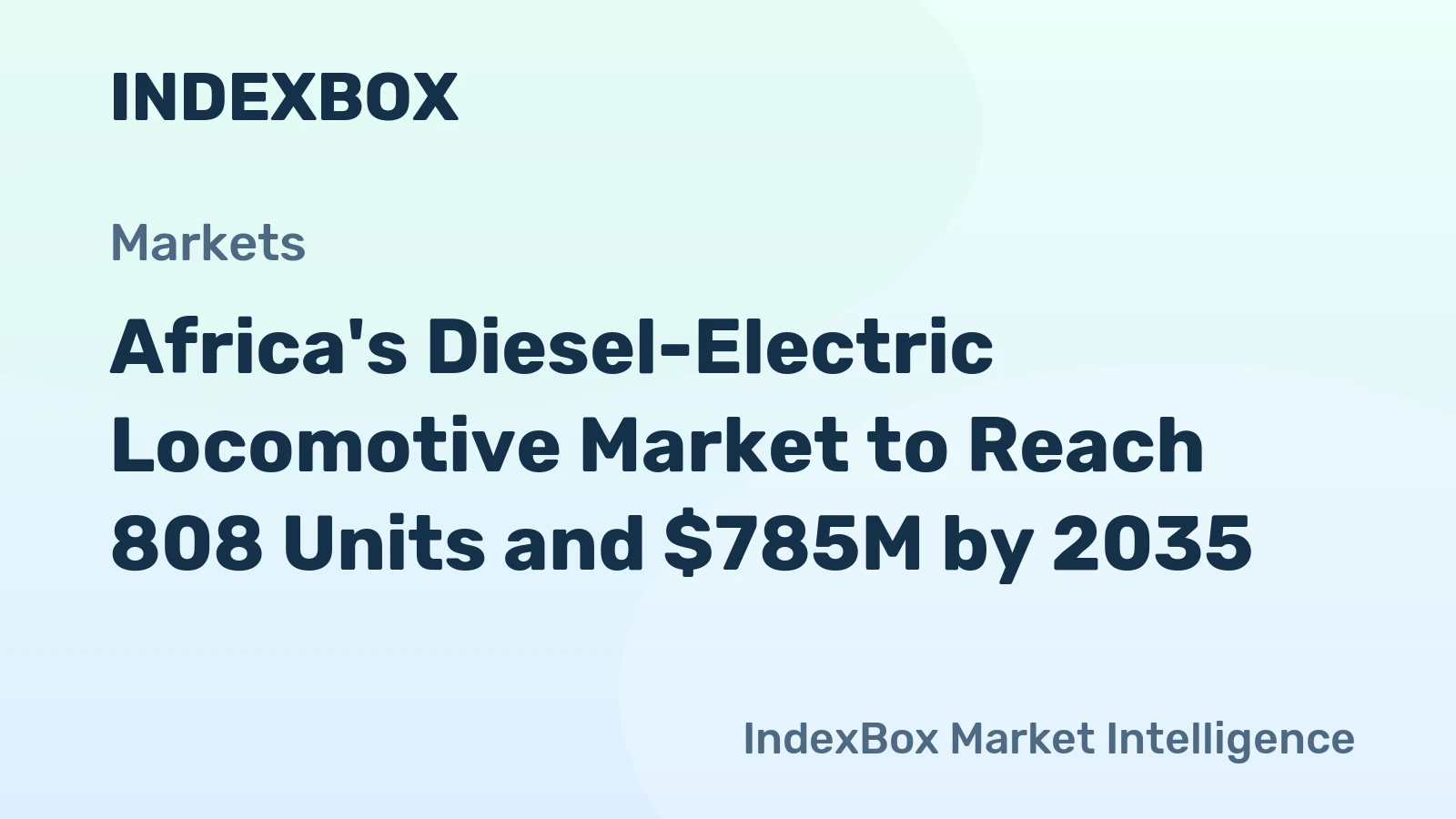 Africa's Diesel-Electric Locomotive Market to Reach 808 Units and $785M by 2035