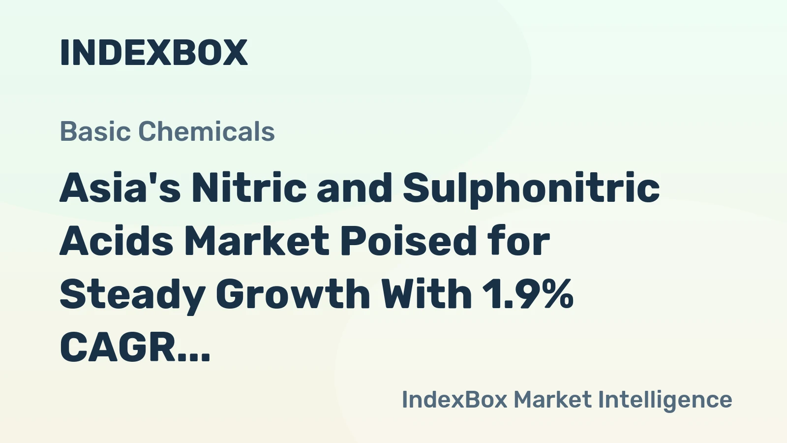 Asia's Nitric and Sulphonitric Acids Market Poised for Steady Growth With 1.9% CAGR in Value